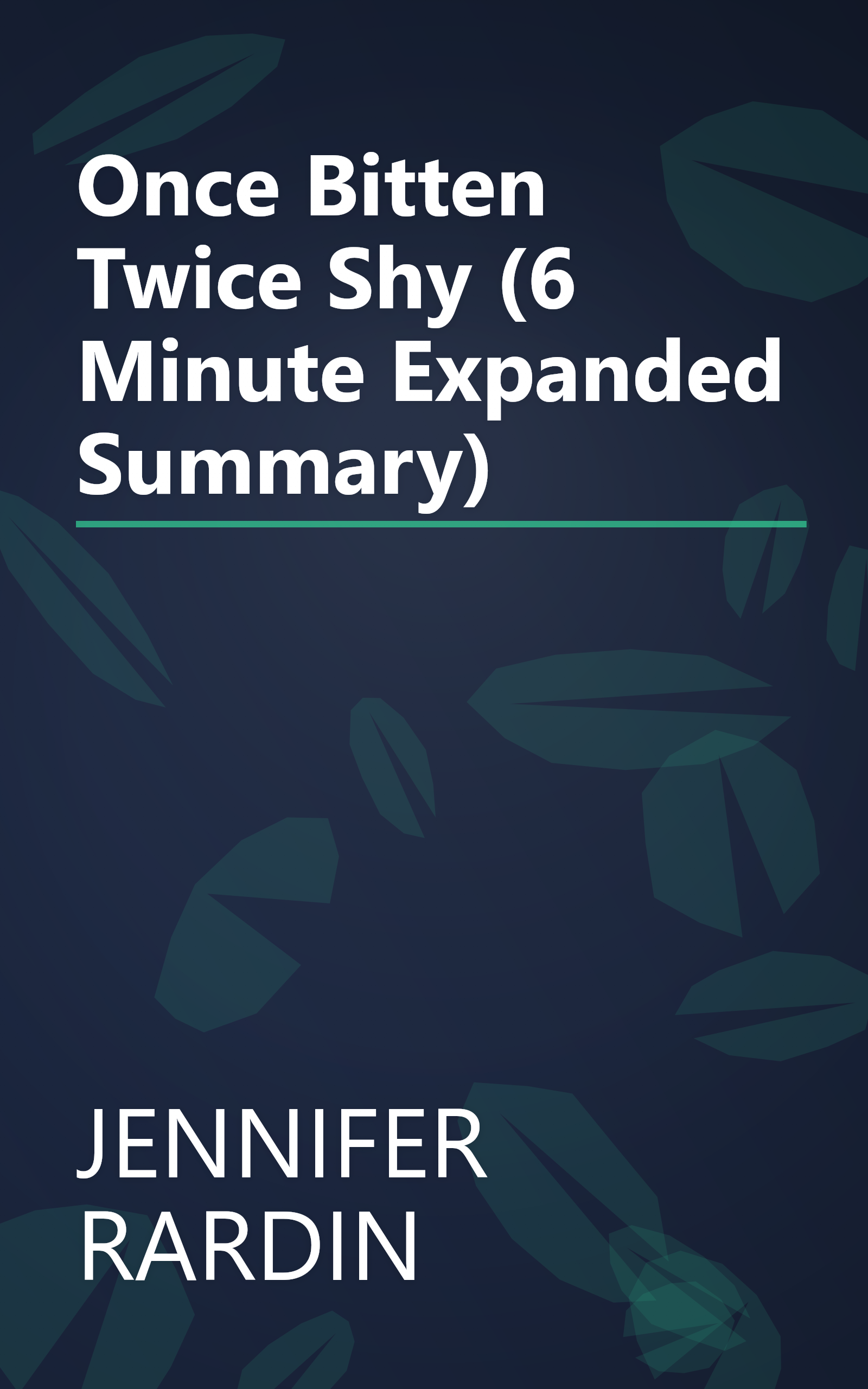 Once Bitten  Twice Shy (6 Minute   Expanded Summary) book cover