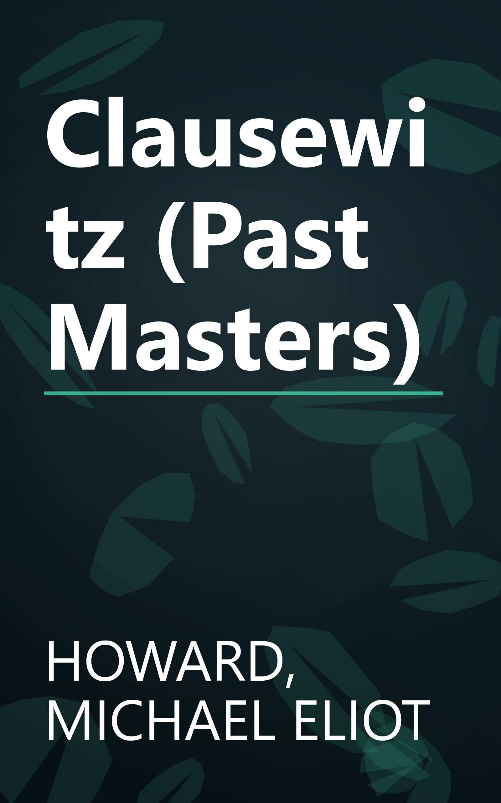 Clausewitz (Past Masters) book cover