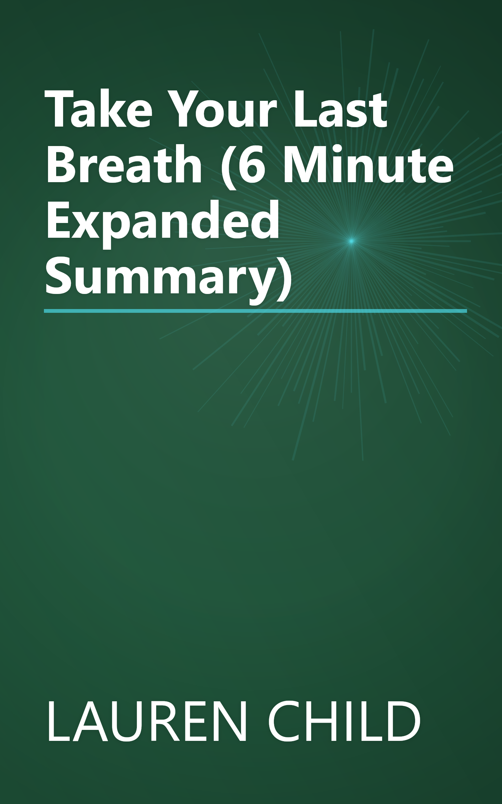 Take Your Last Breath (6 Minute   Expanded Summary) book cover