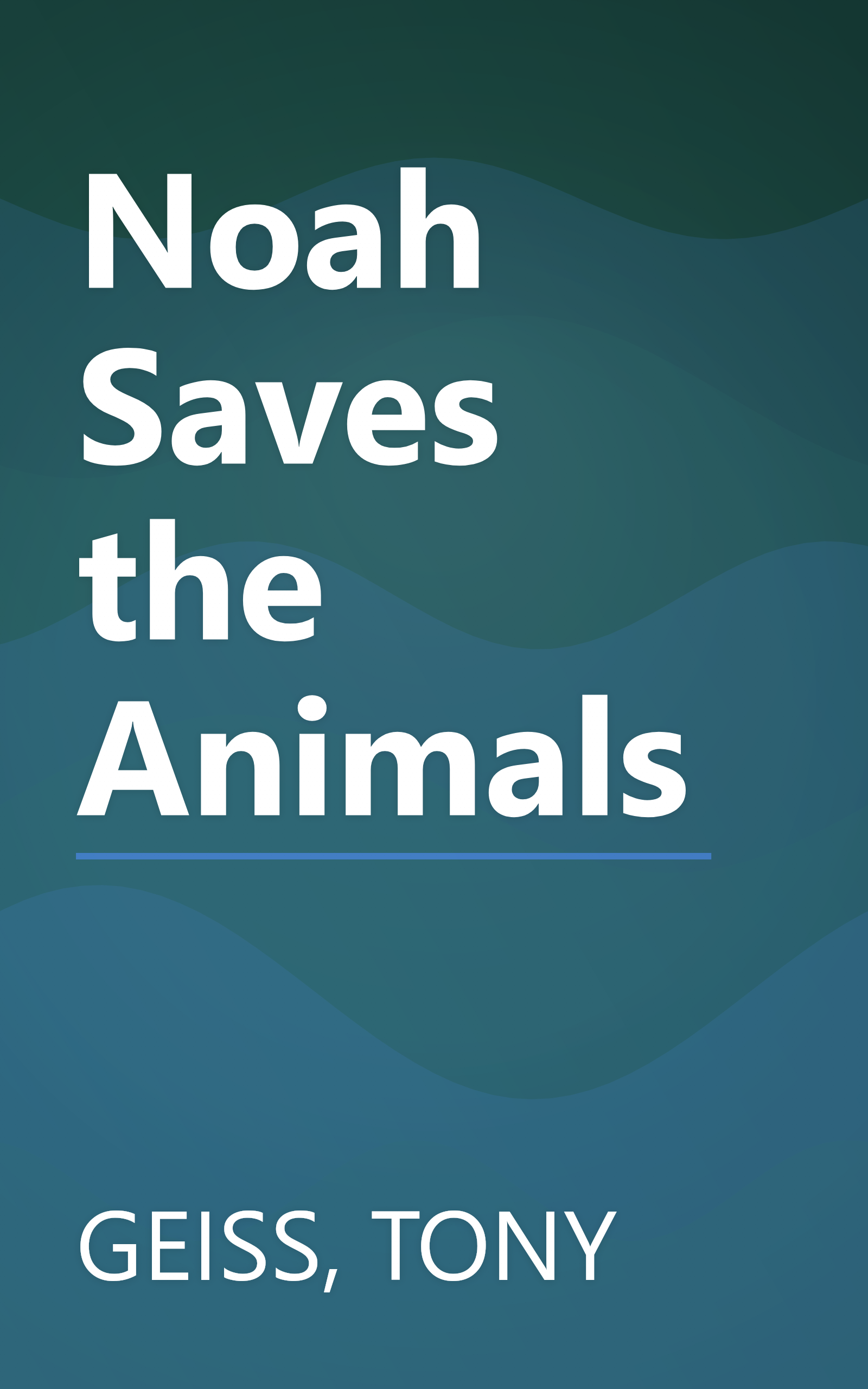 Noah Saves the Animals book cover