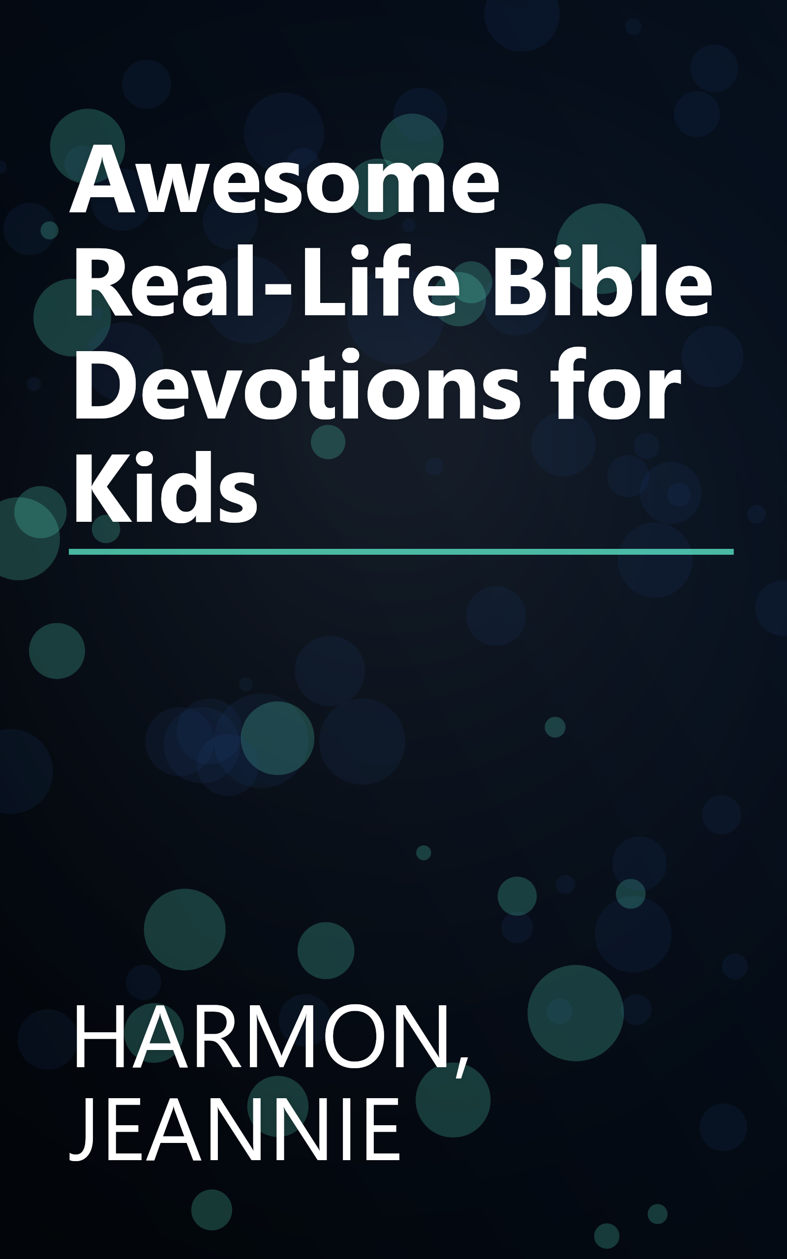 Awesome Real-Life Bible Devotions for Kids book cover