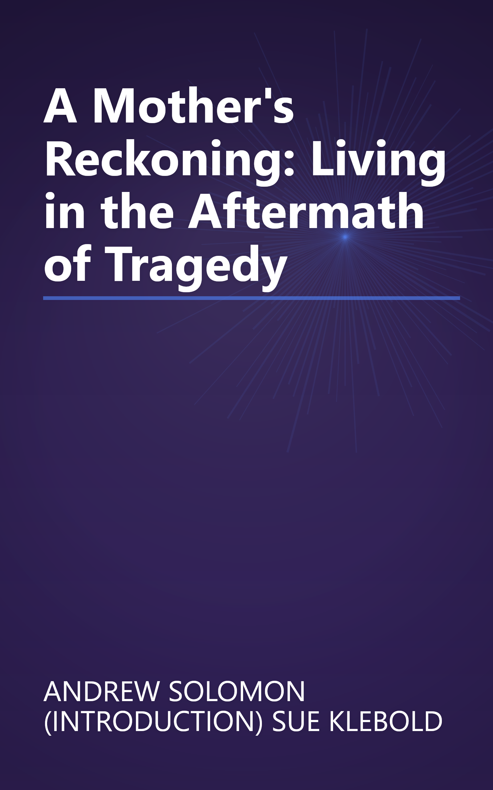 A Mother's Reckoning: Living in the Aftermath of Tragedy book cover