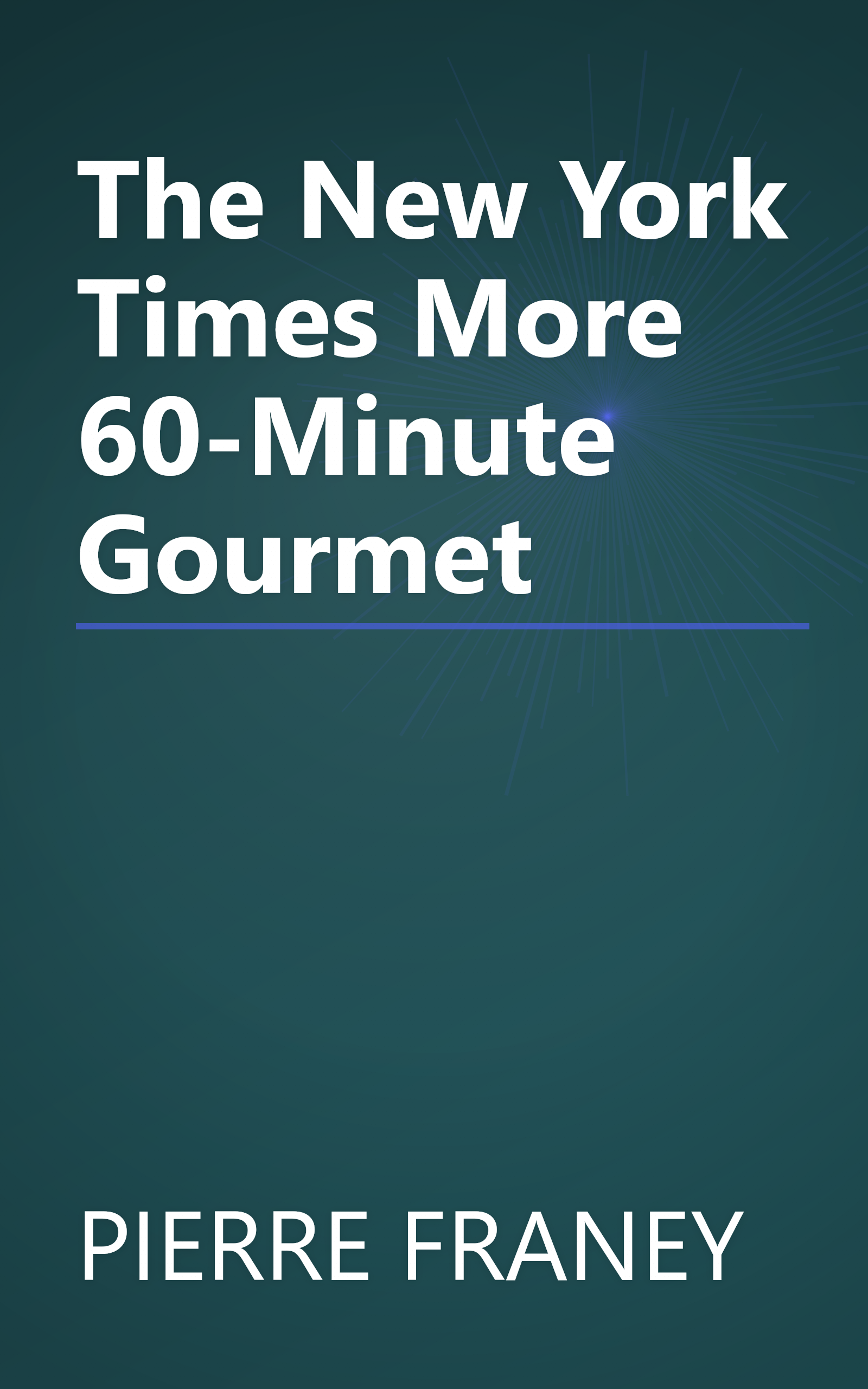 The New York Times More 60-Minute Gourmet book cover