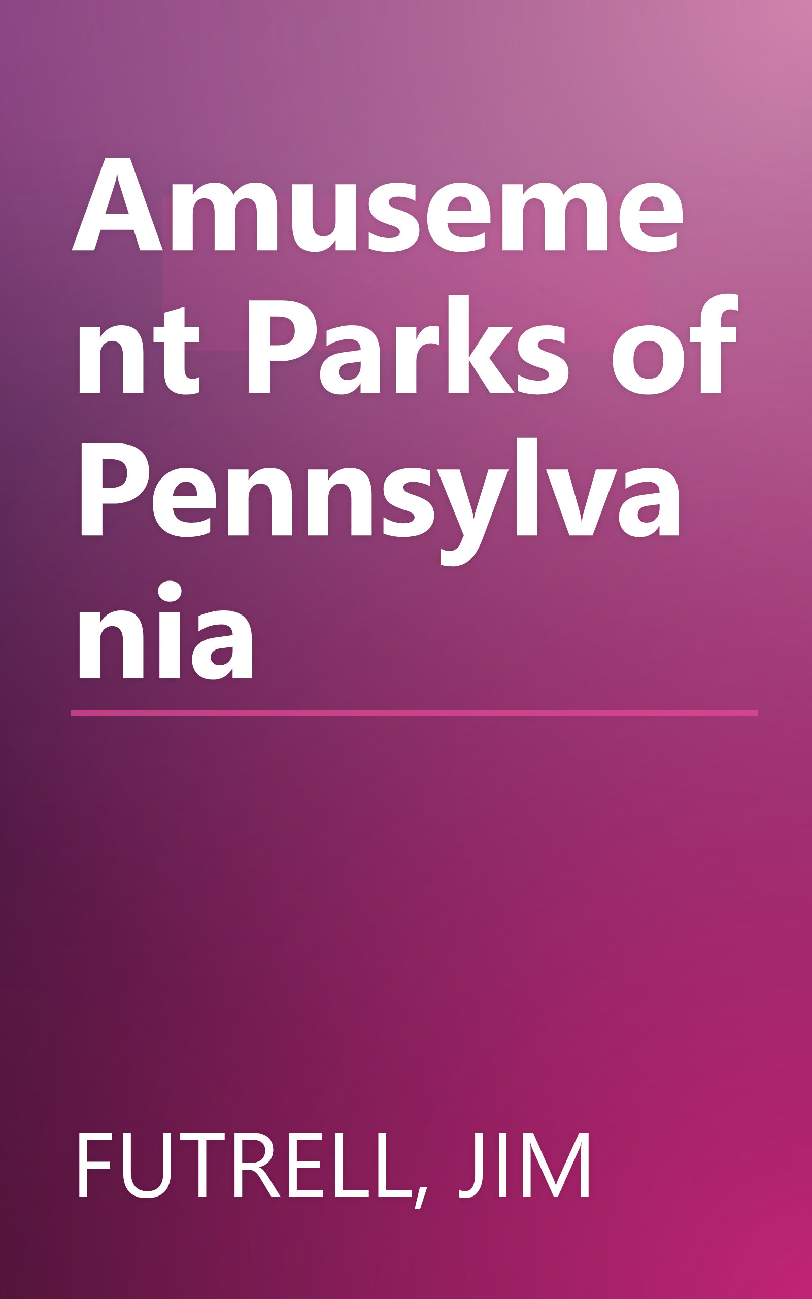 Amusement Parks of Pennsylvania book cover