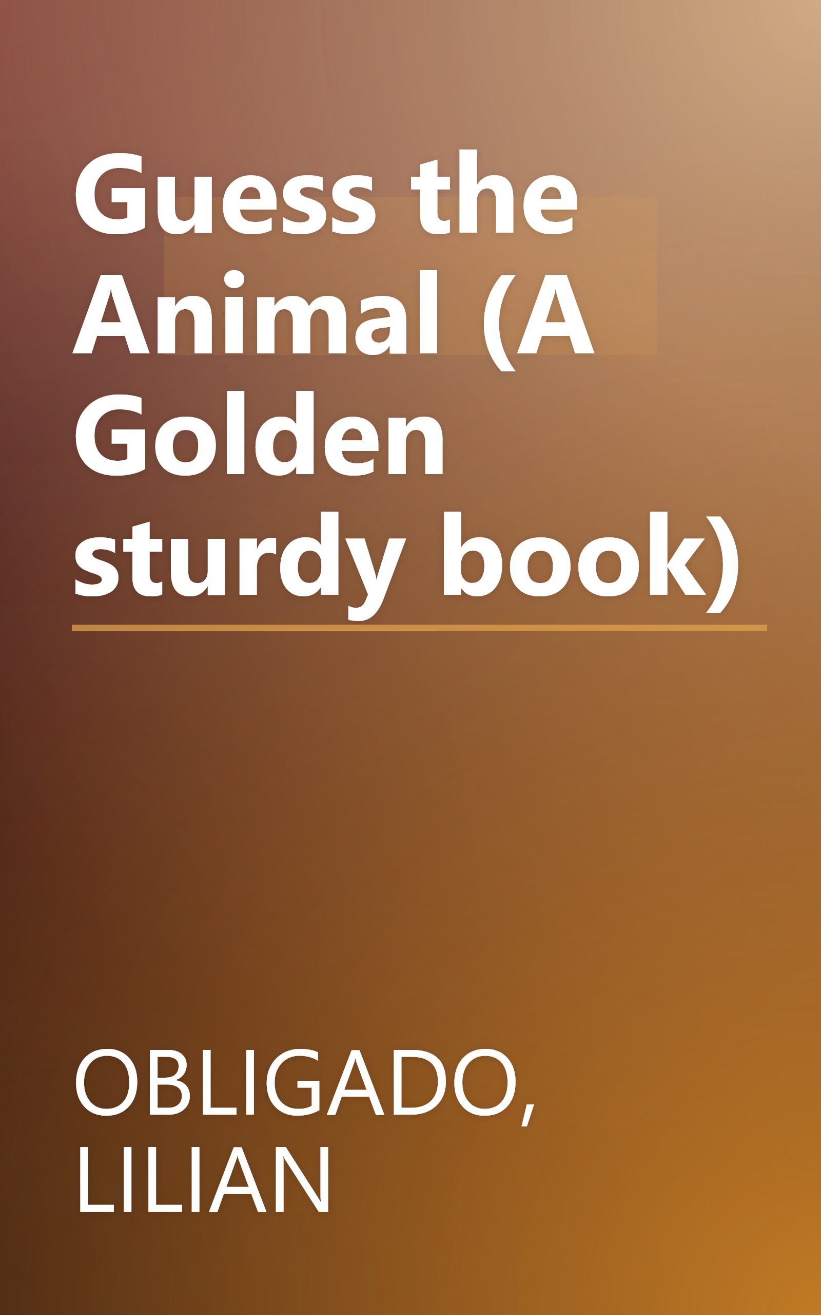 Guess the Animal (A Golden sturdy book) book cover