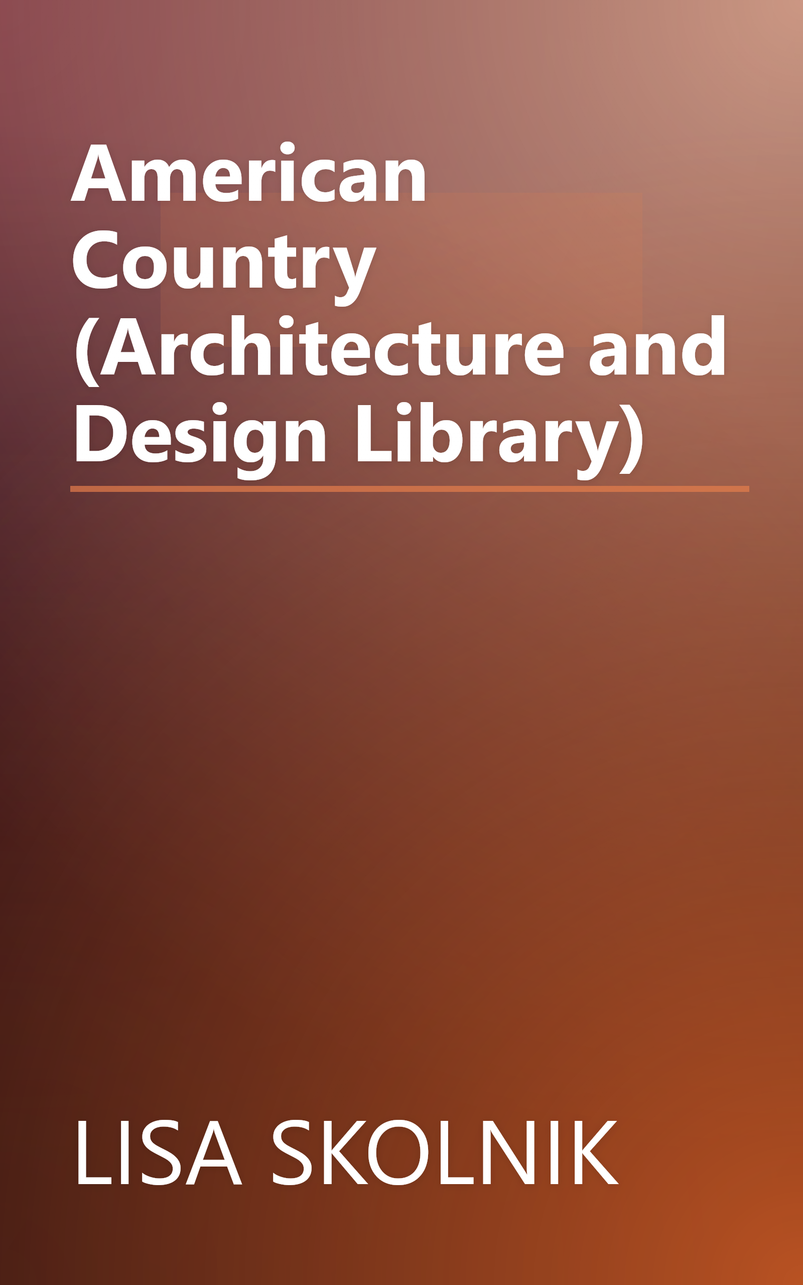 American Country (Architecture and Design Library) book cover