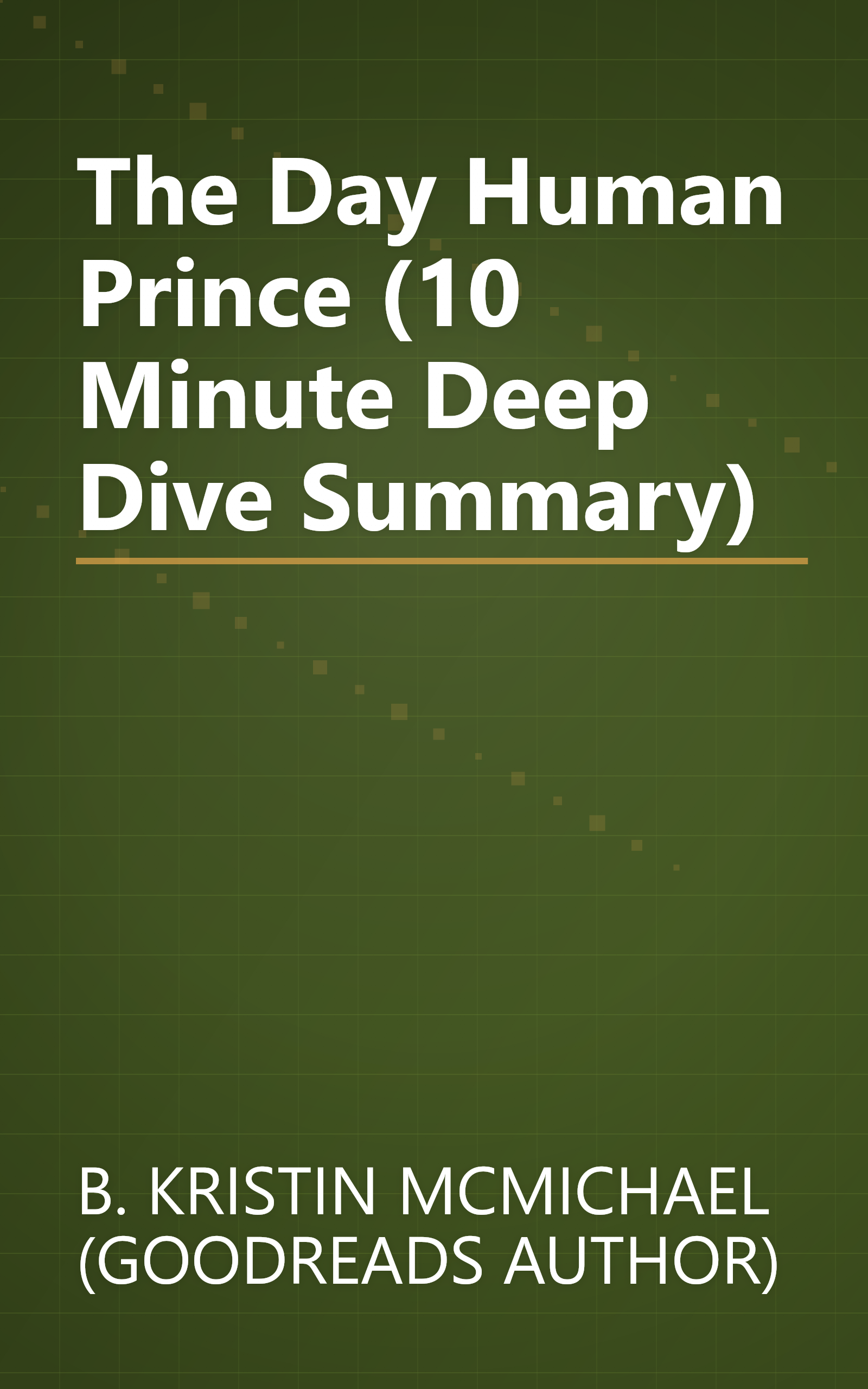 The Day Human Prince (10 Minute   Deep Dive Summary) book cover