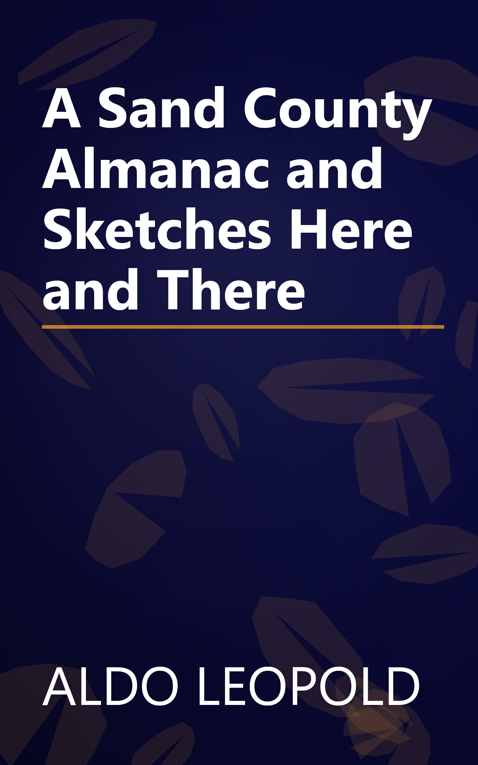 A Sand County Almanac and Sketches Here and There book cover