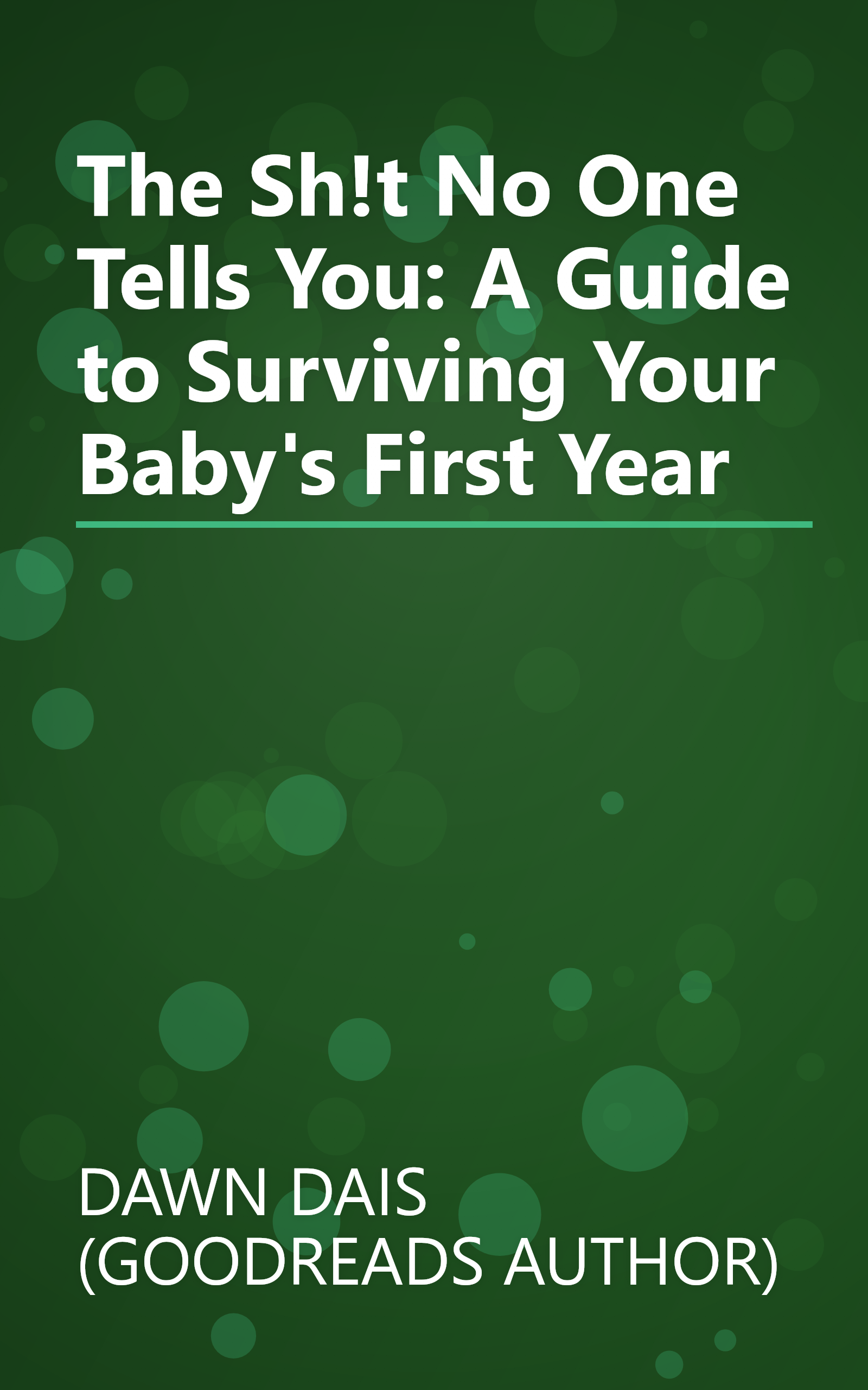 The Sh!t No One Tells You: A Guide to Surviving Your Baby's First Year book cover