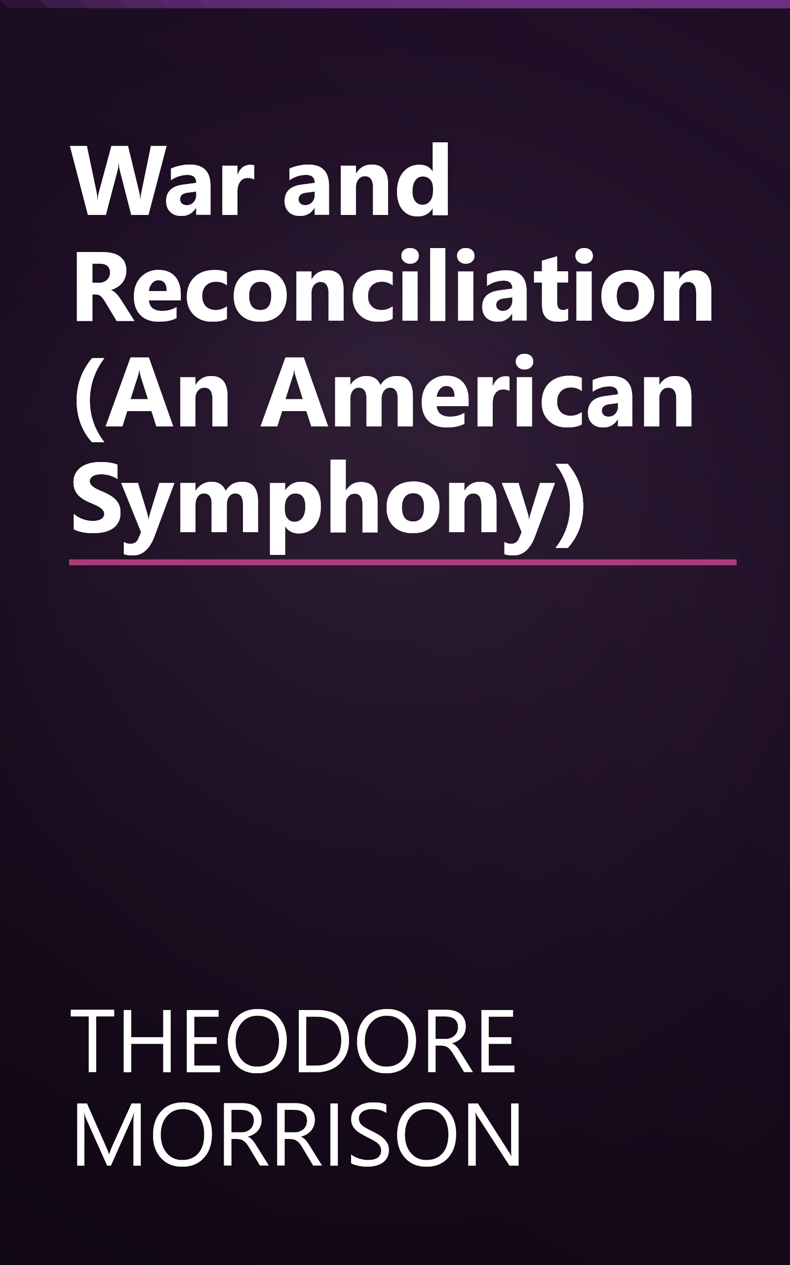 War and Reconciliation (An American Symphony) book cover