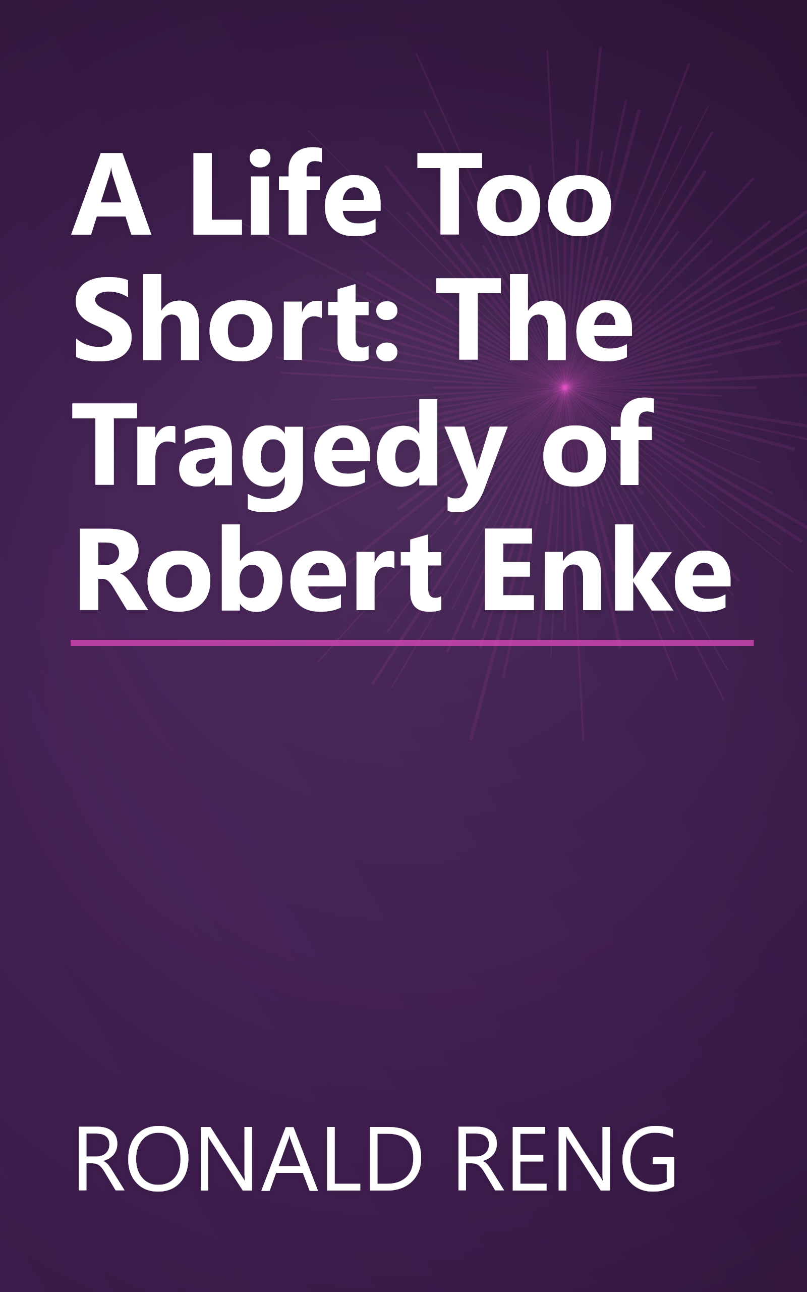 A Life Too Short: The Tragedy of Robert Enke book cover