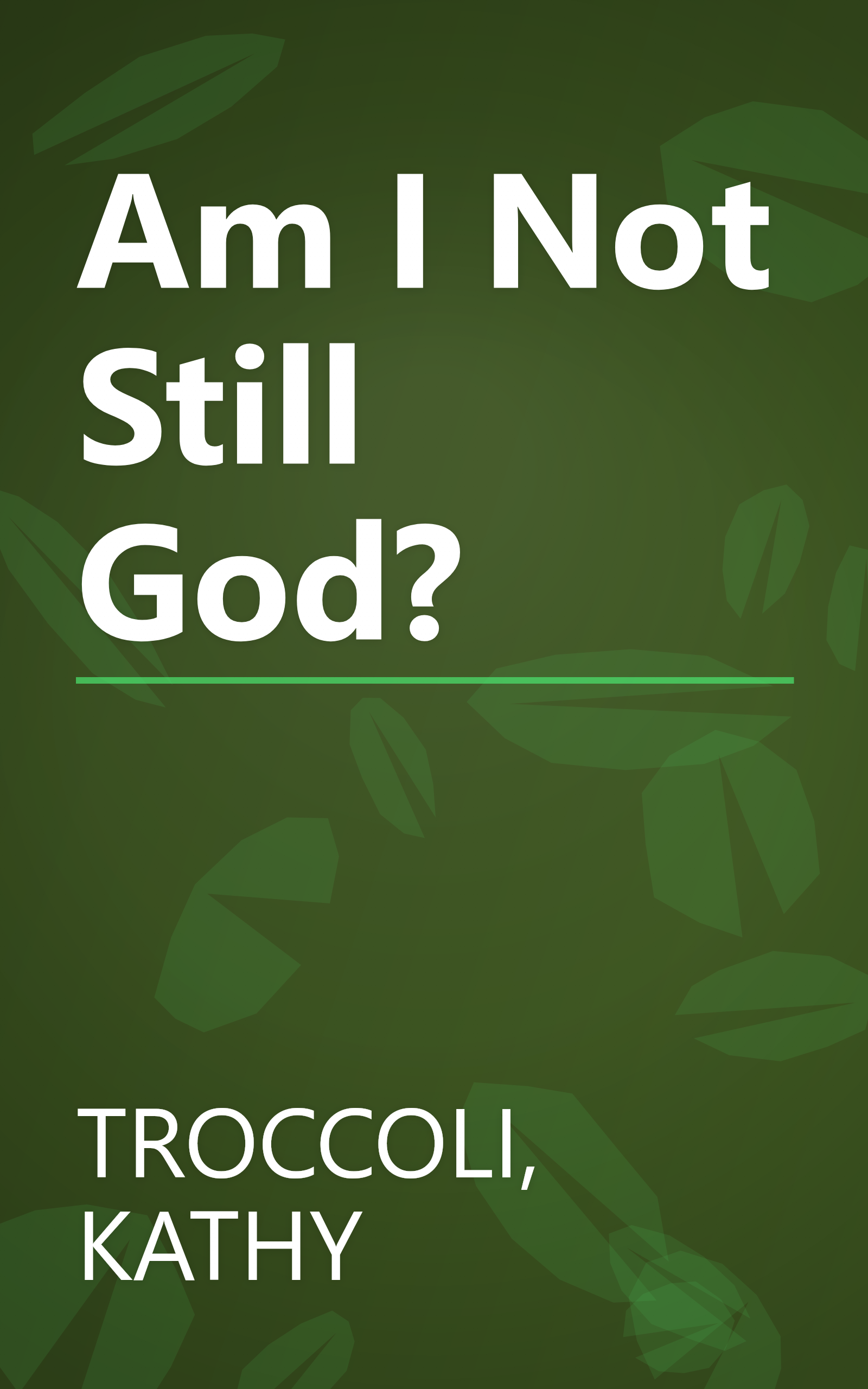 Am I Not Still God? book cover