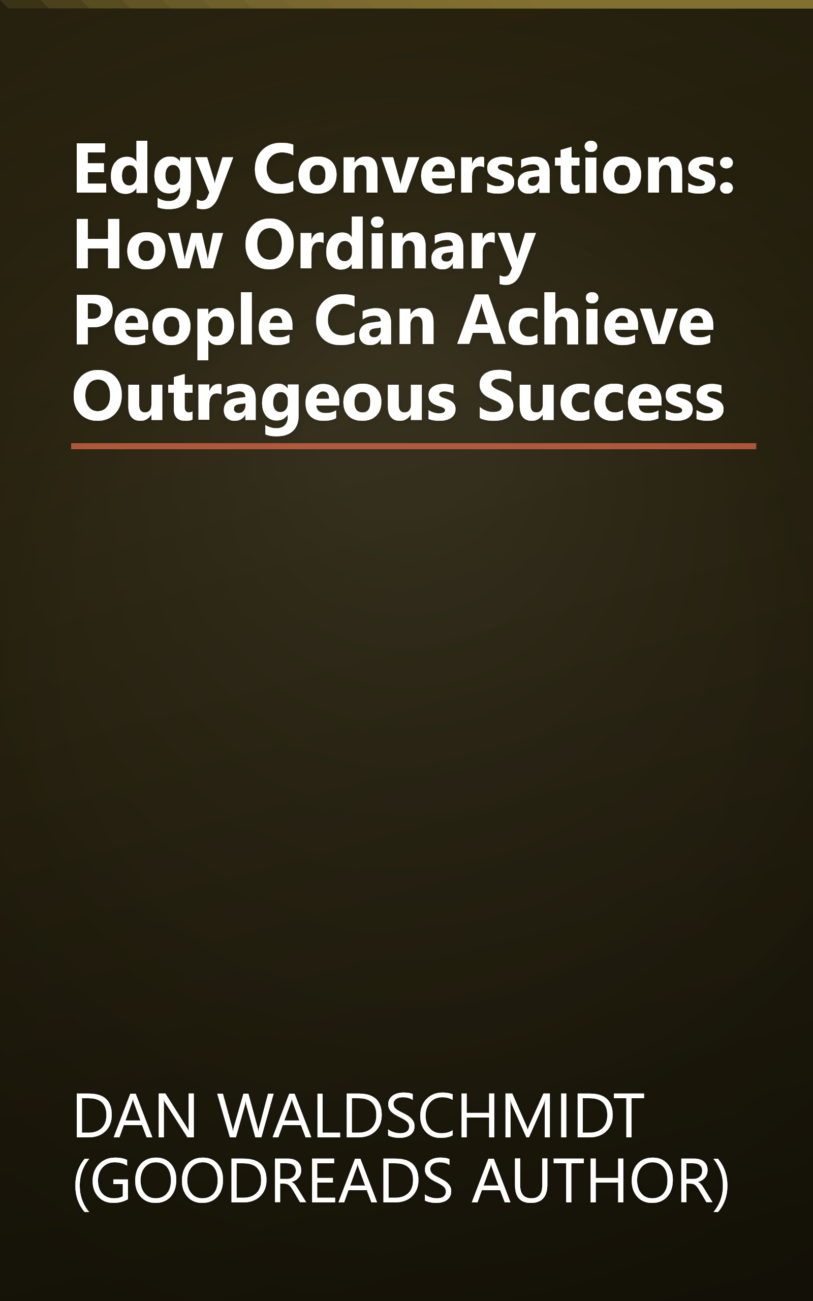 Edgy Conversations: How Ordinary People Can Achieve Outrageous Success book cover