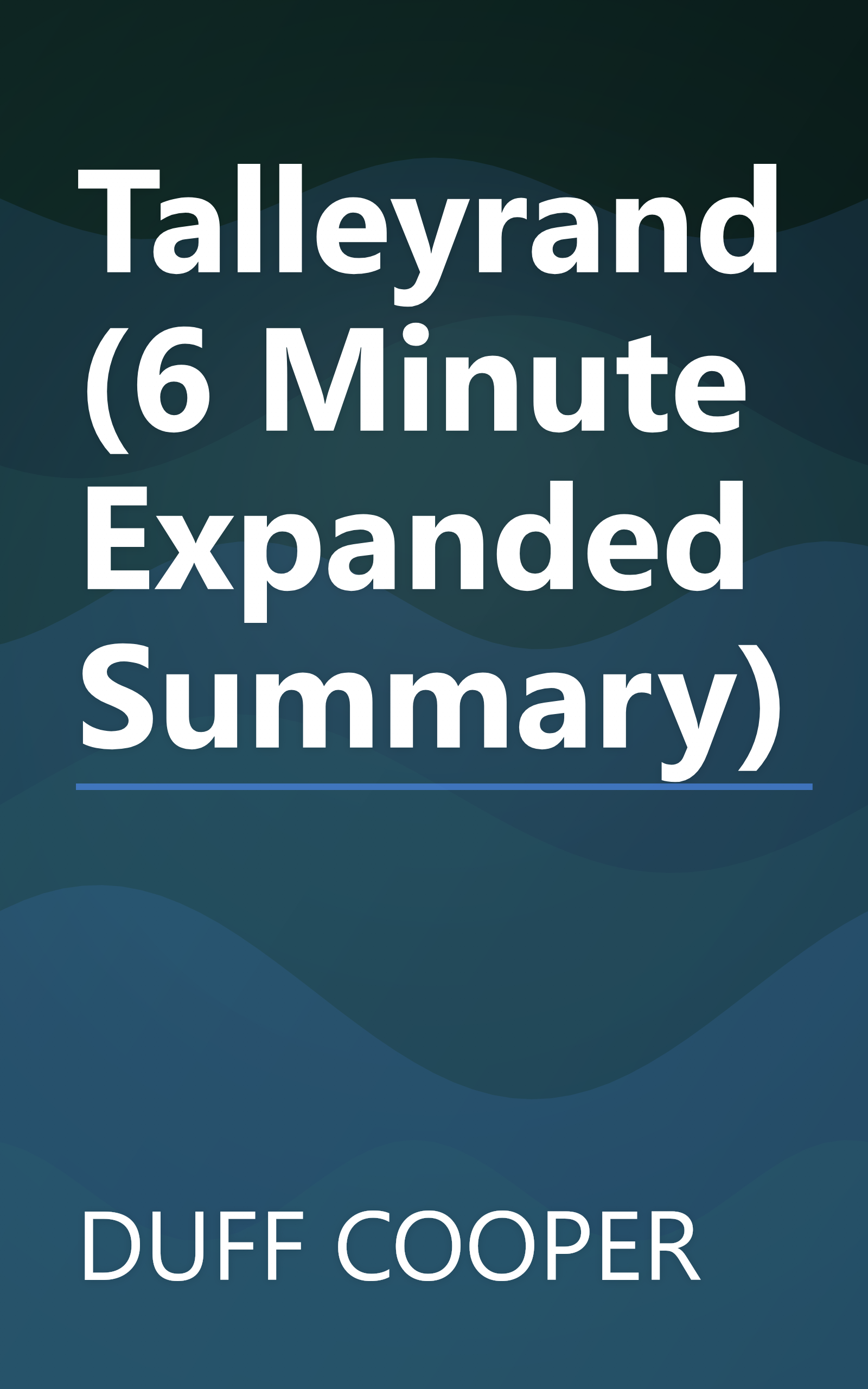 Talleyrand (6 Minute   Expanded Summary) book cover