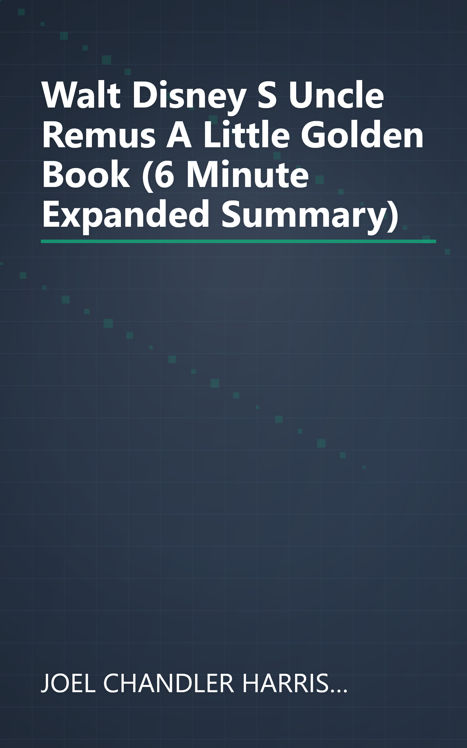 Walt Disney S Uncle Remus  A Little Golden Book  (6 Minute   Expanded Summary) book cover