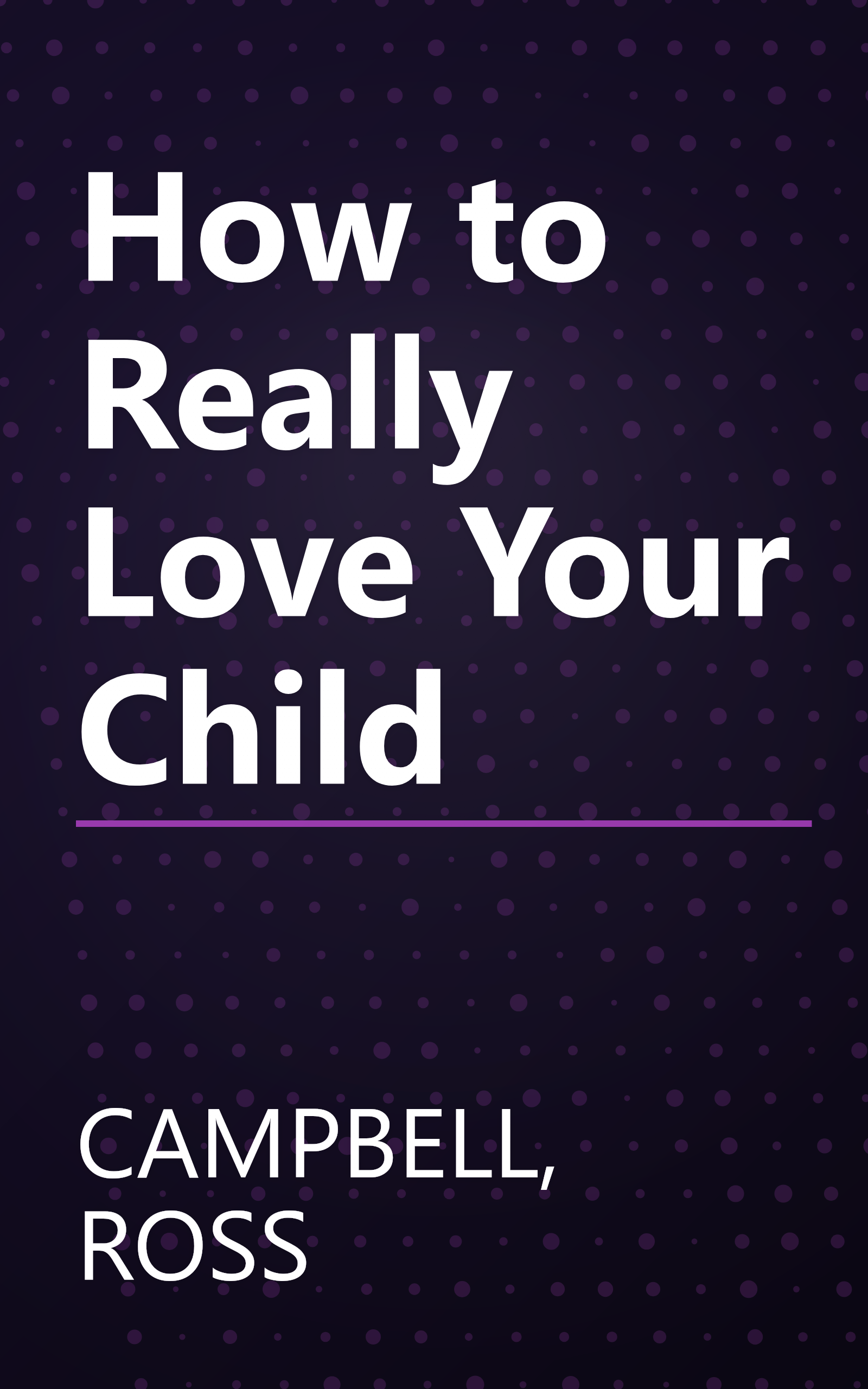 How to Really Love Your Child book cover