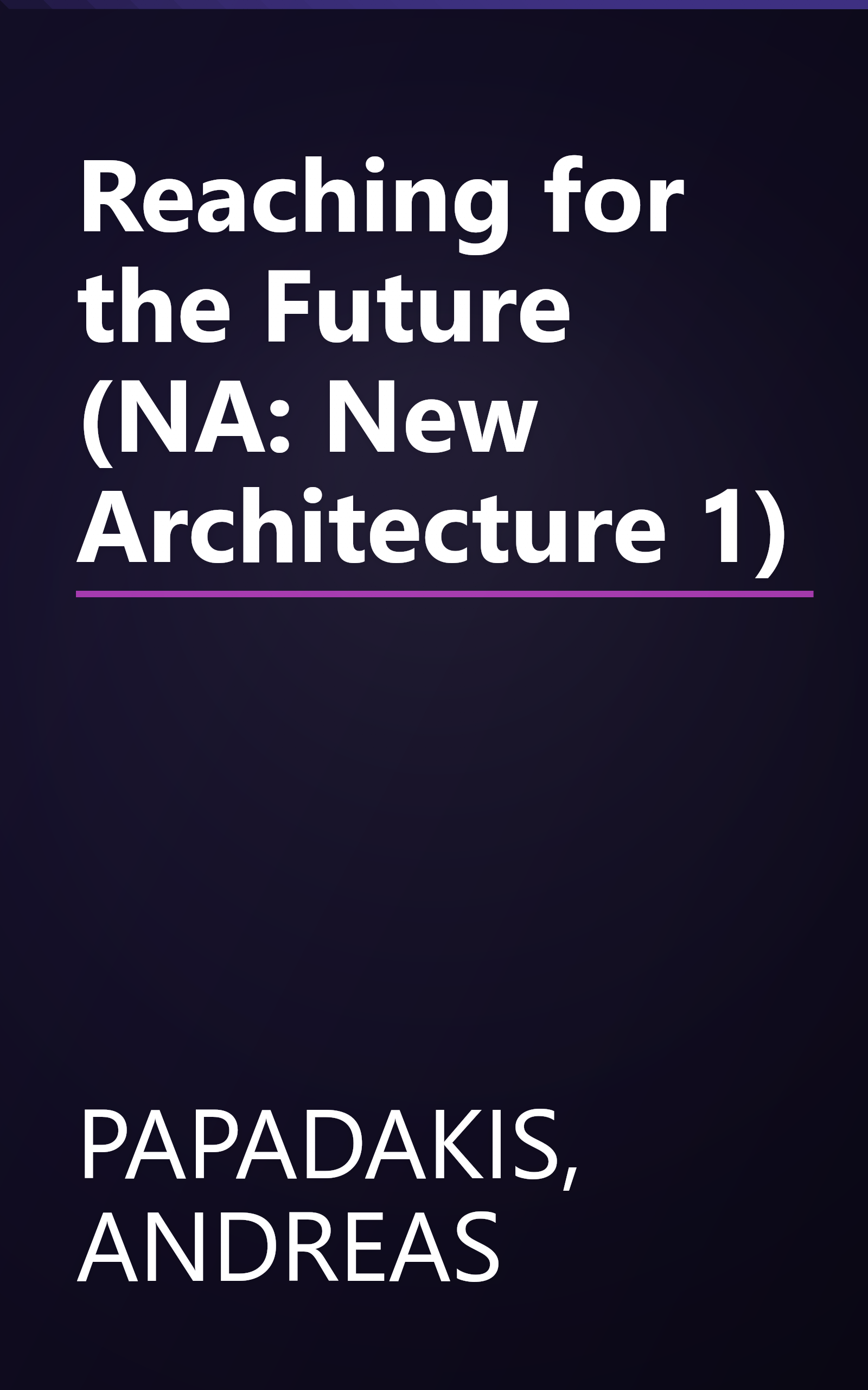 Reaching for the Future (NA: New Architecture 1) book cover