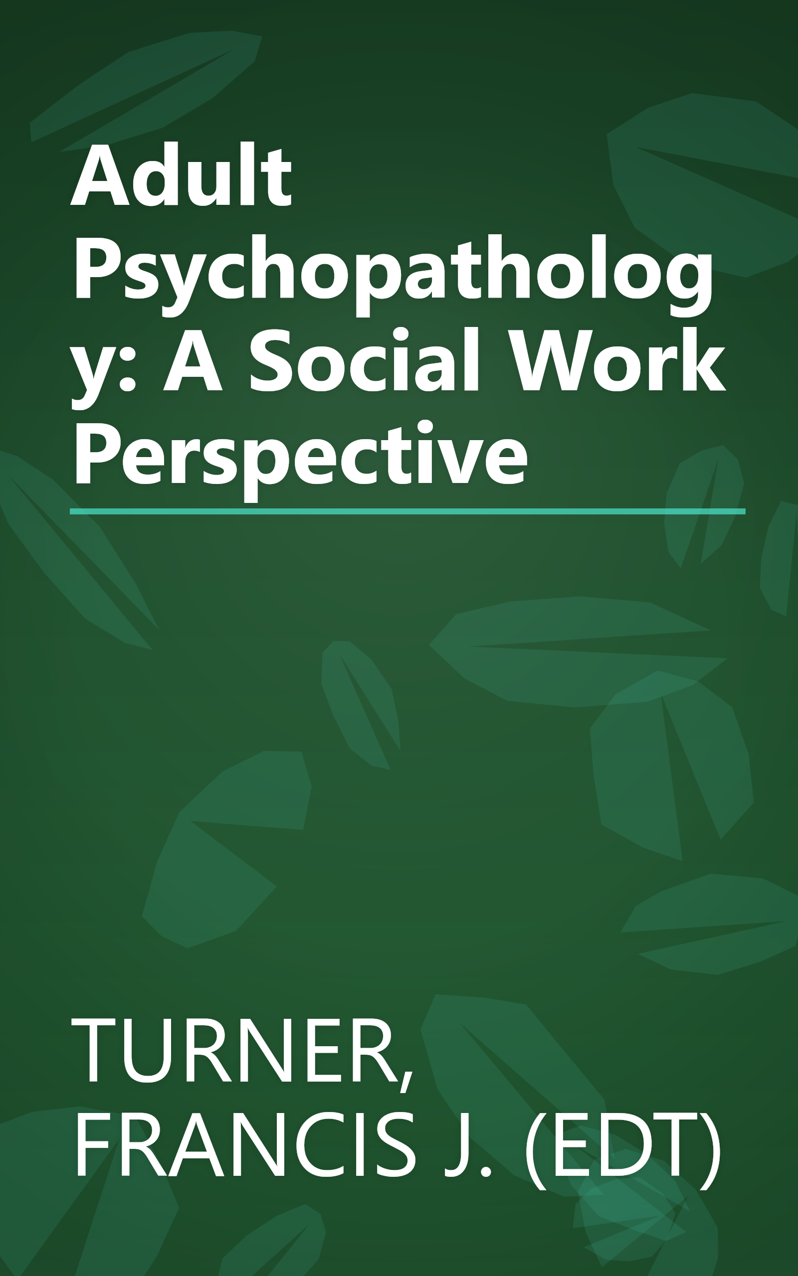Adult Psychopathology: A Social Work Perspective book cover