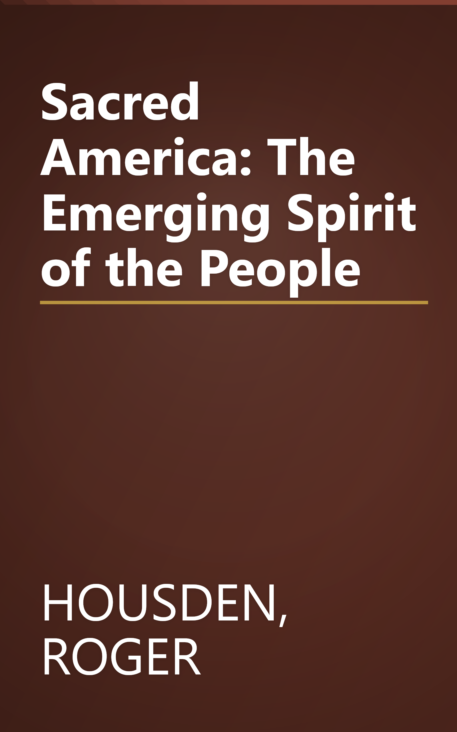 Sacred America: The Emerging Spirit of the People book cover