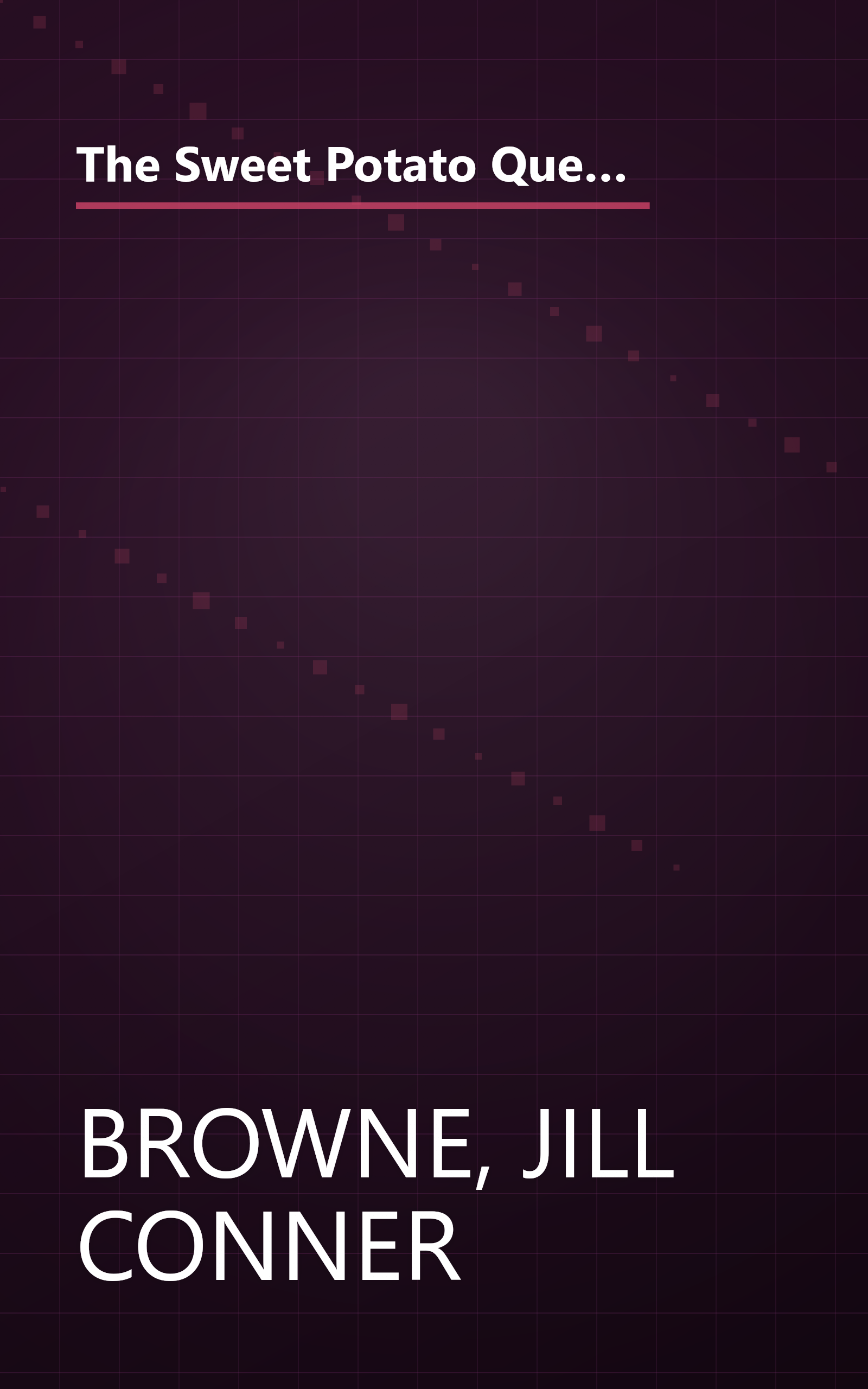 The Sweet Potato Queens' Book of Love: A Fallen Southern Belle's Look at Love, Life, Men, Marriage, and Being Prepared book cover