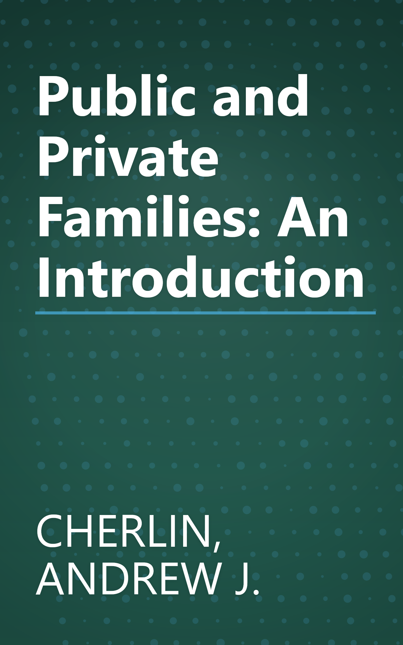 Public and Private Families: An Introduction book cover