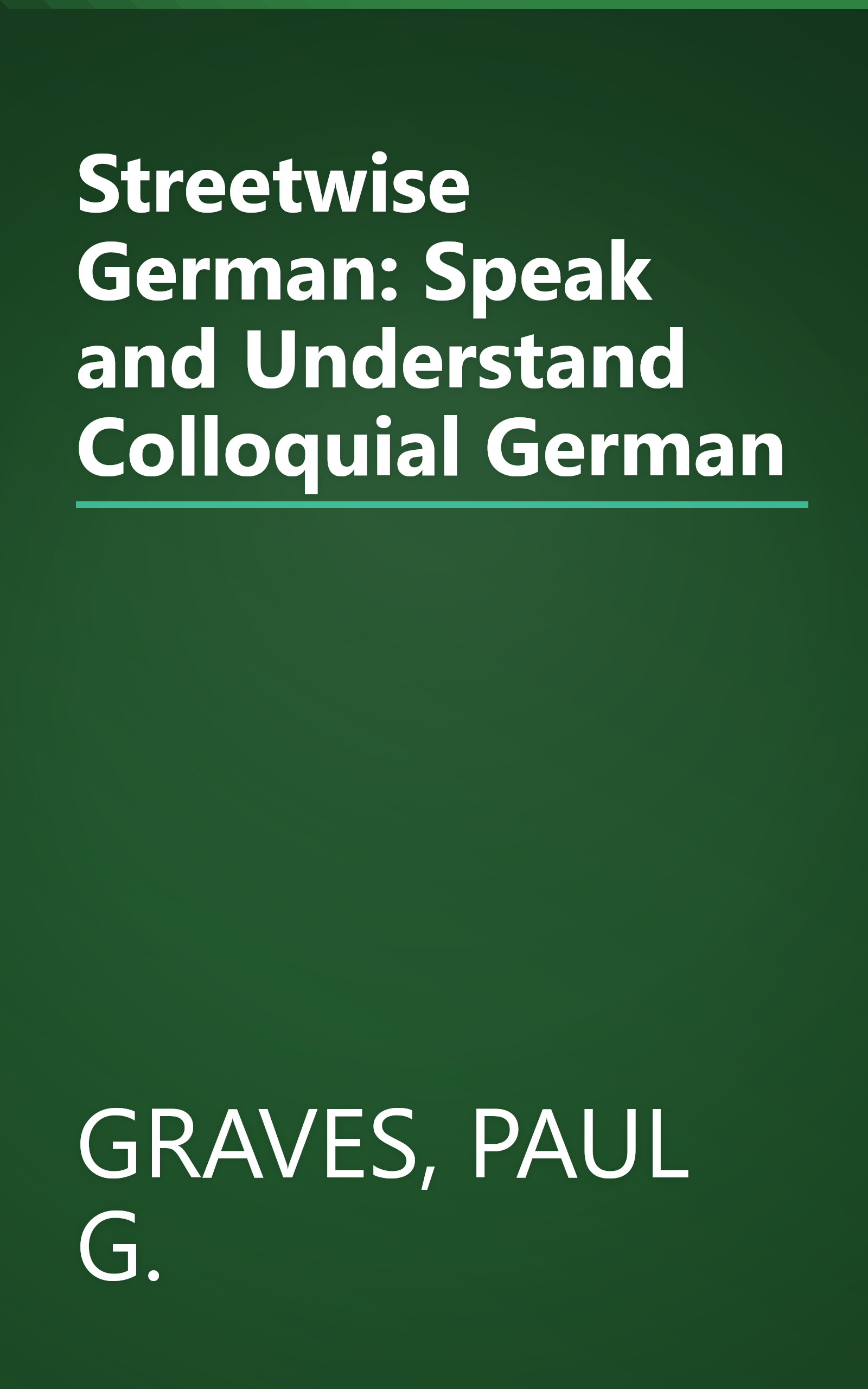 Streetwise German: Speak and Understand Colloquial German book cover
