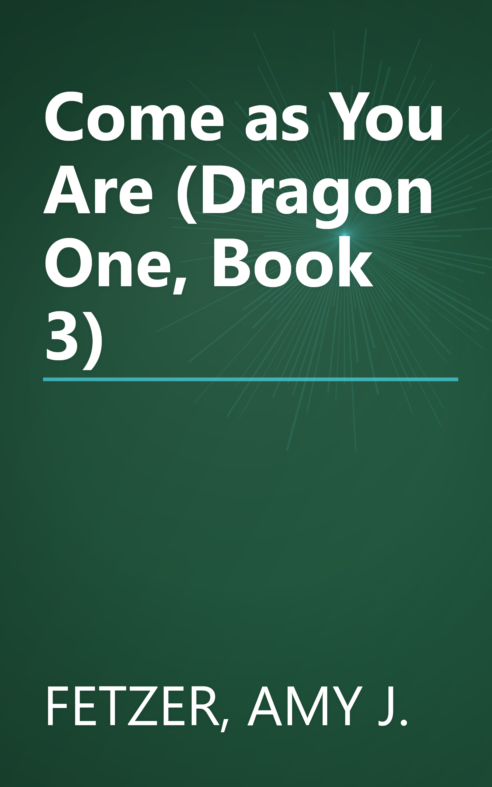 Come as You Are (Dragon One, Book 3) book cover