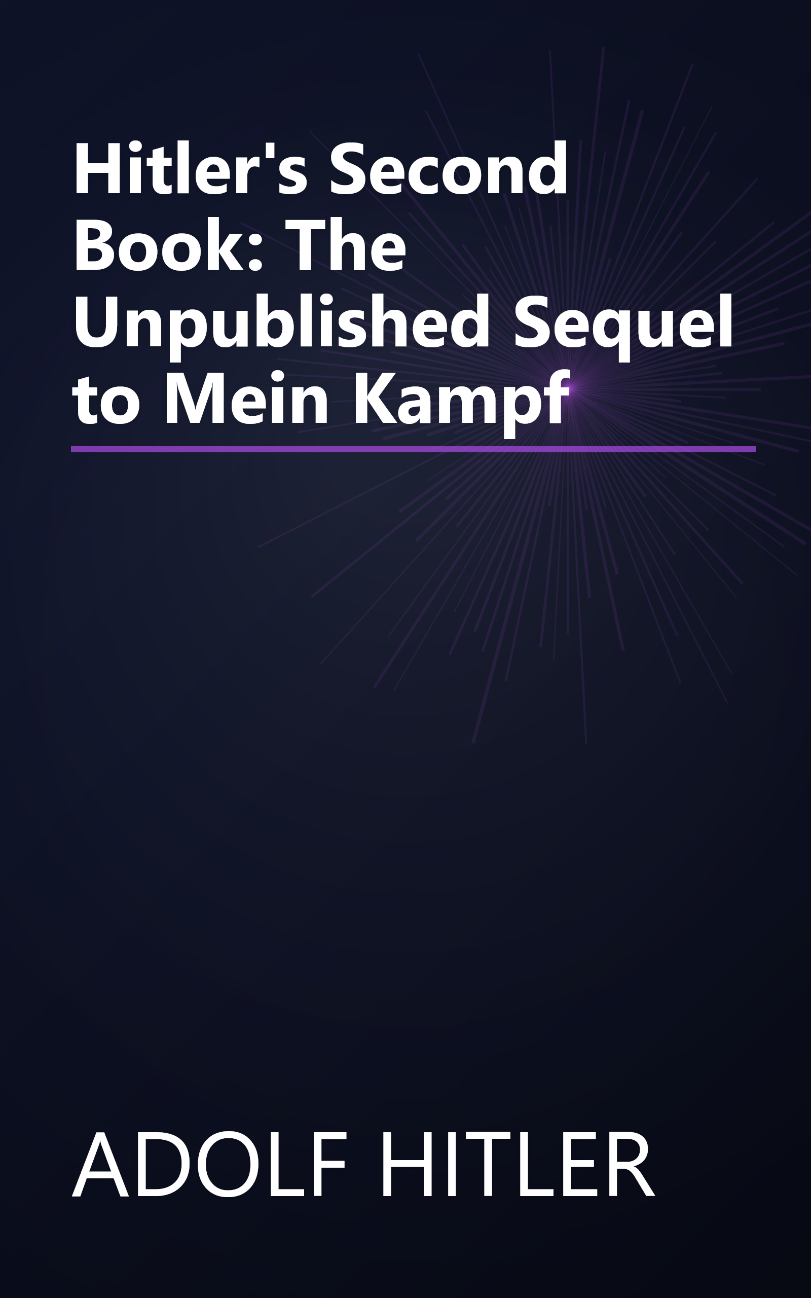 Hitler's Second Book: The Unpublished Sequel to Mein Kampf book cover
