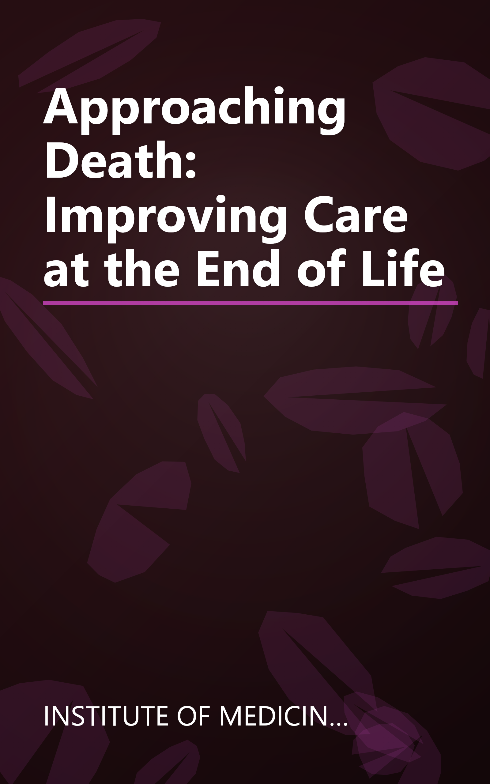 Approaching Death: Improving Care at the End of Life book cover
