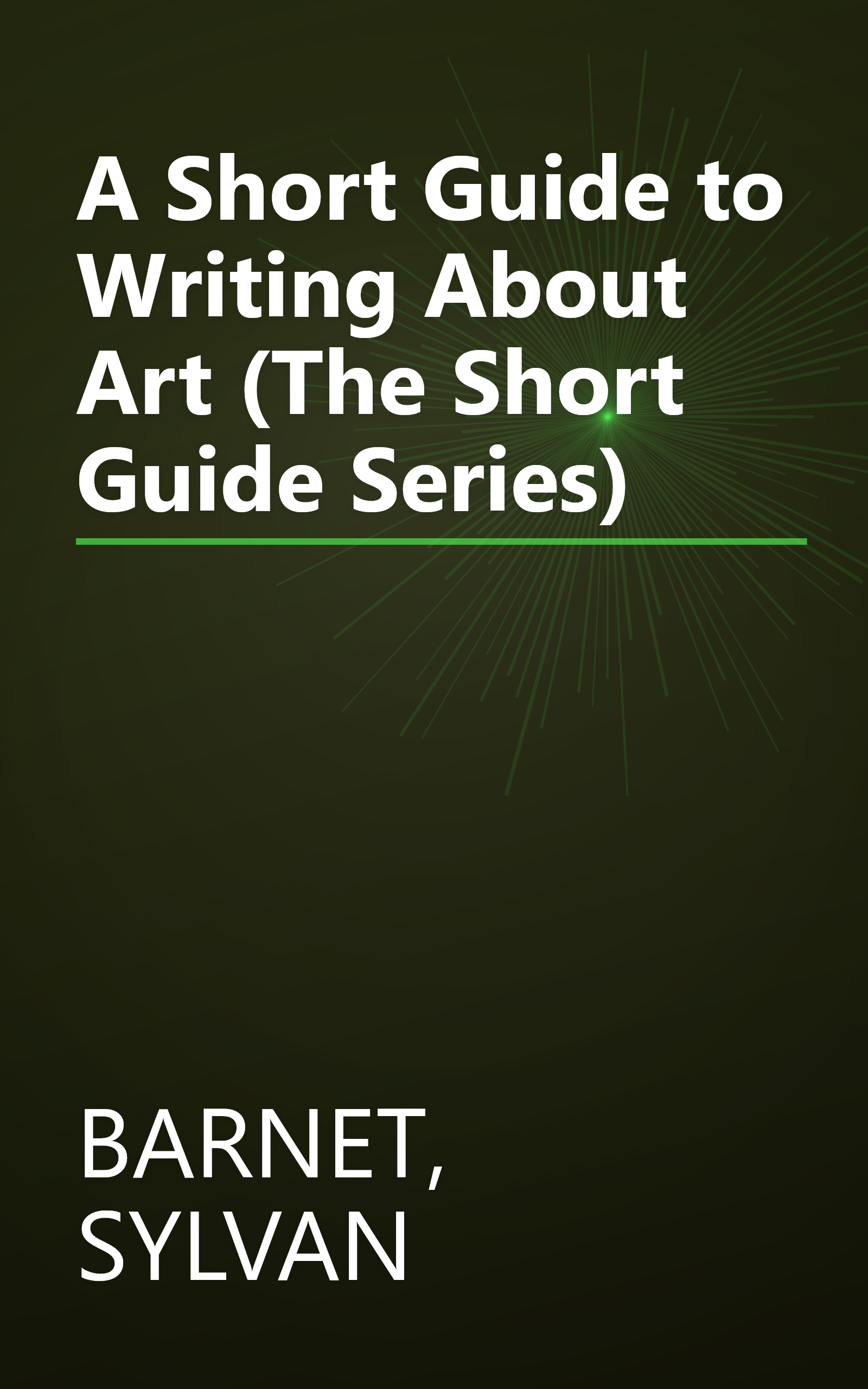 A Short Guide to Writing About Art (The Short Guide Series) book cover