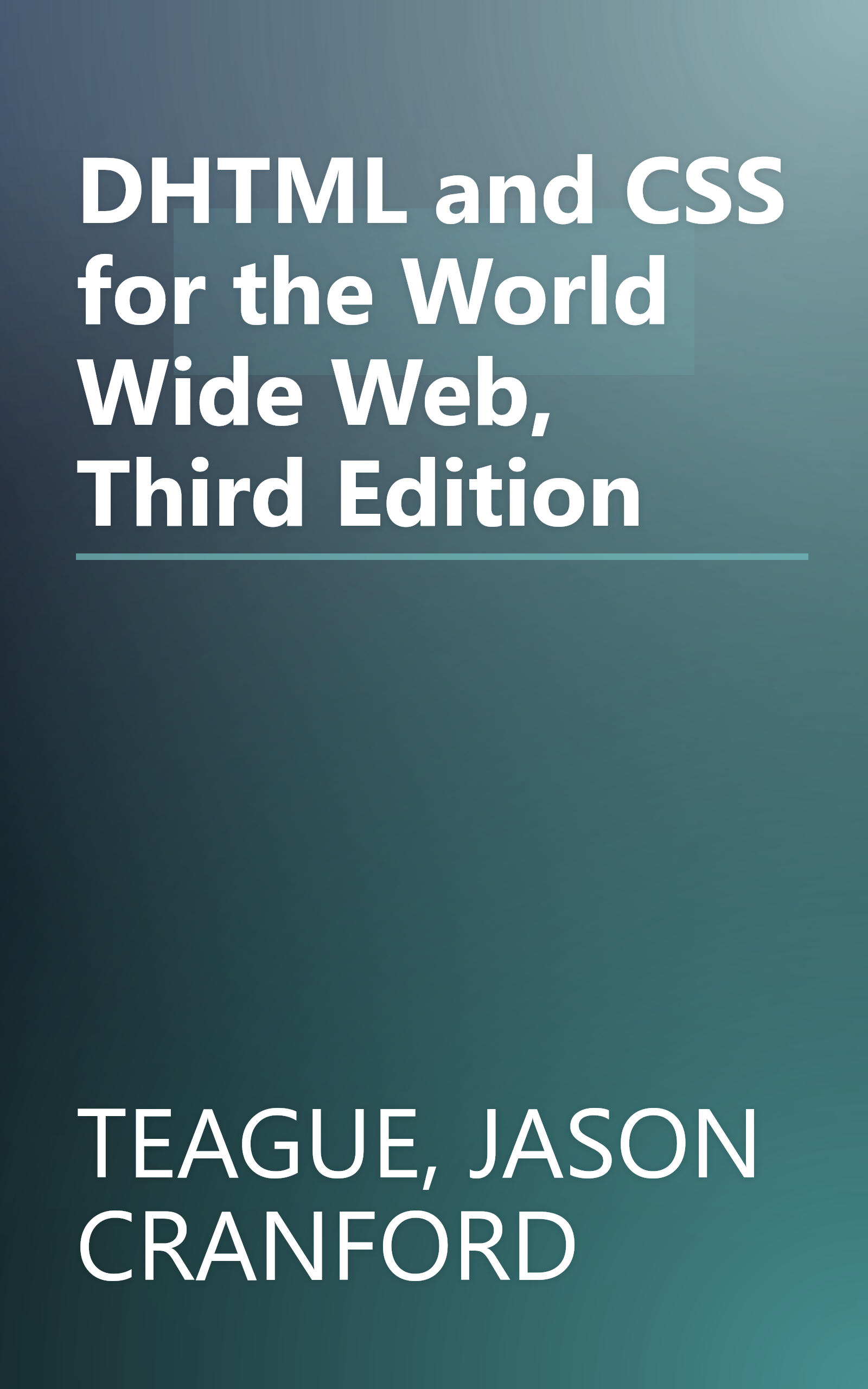 DHTML and CSS for the World Wide Web, Third Edition book cover