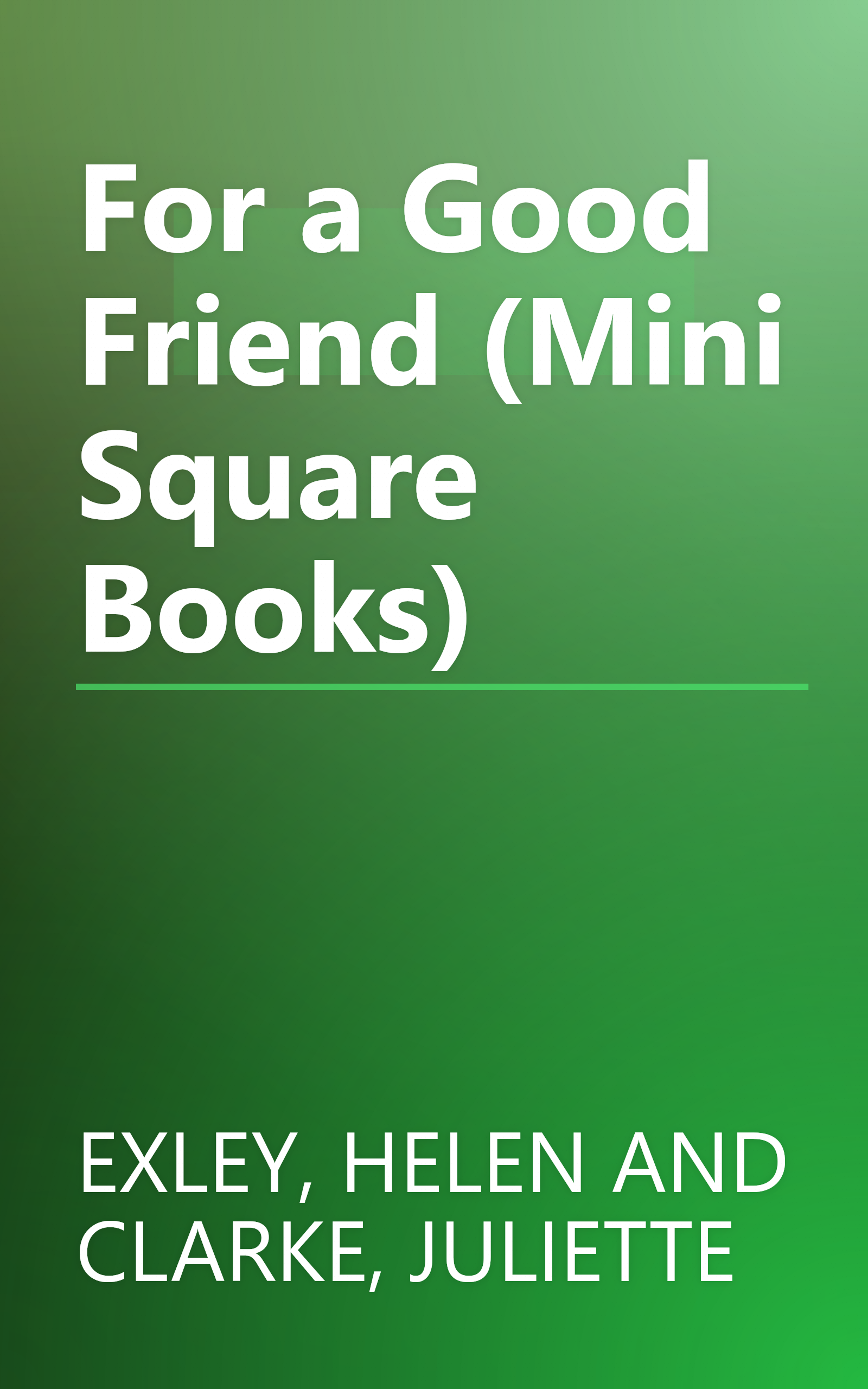 For a Good Friend (Mini Square Books) book cover