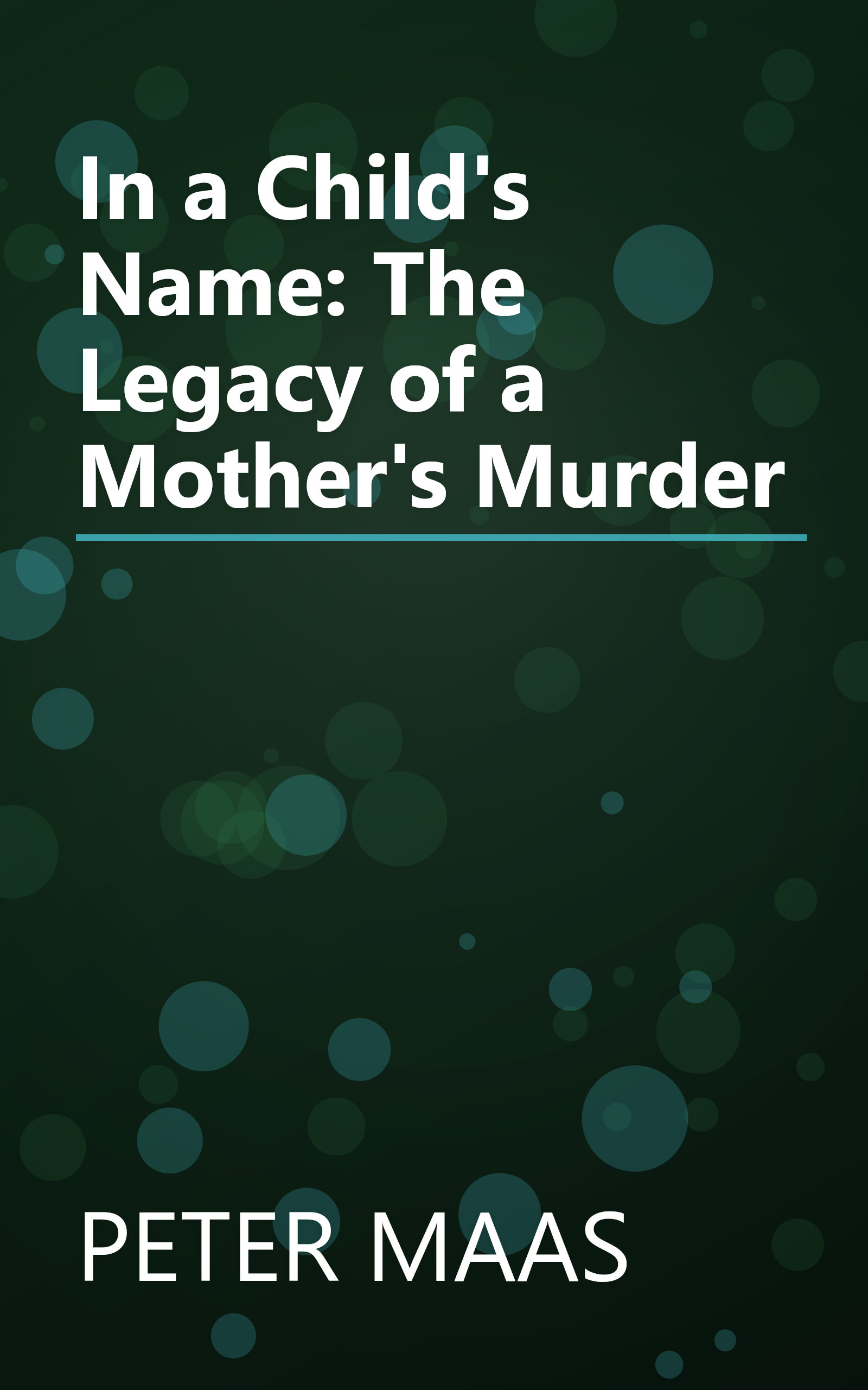 In a Child's Name: The Legacy of a Mother's Murder book cover