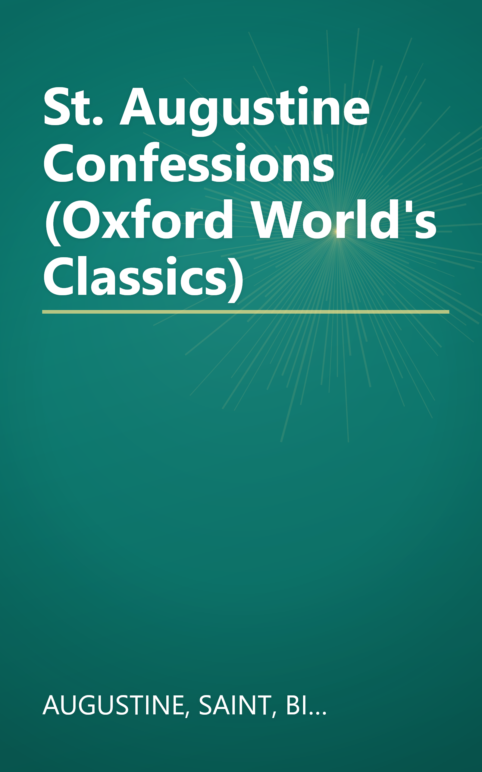 St. Augustine Confessions (Oxford World's Classics) book cover