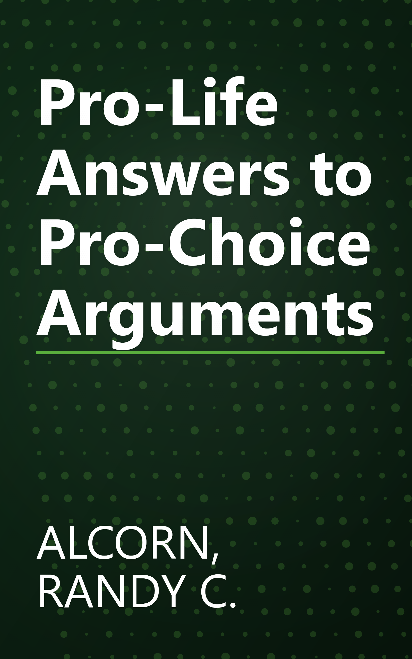 Pro-Life Answers to Pro-Choice Arguments book cover