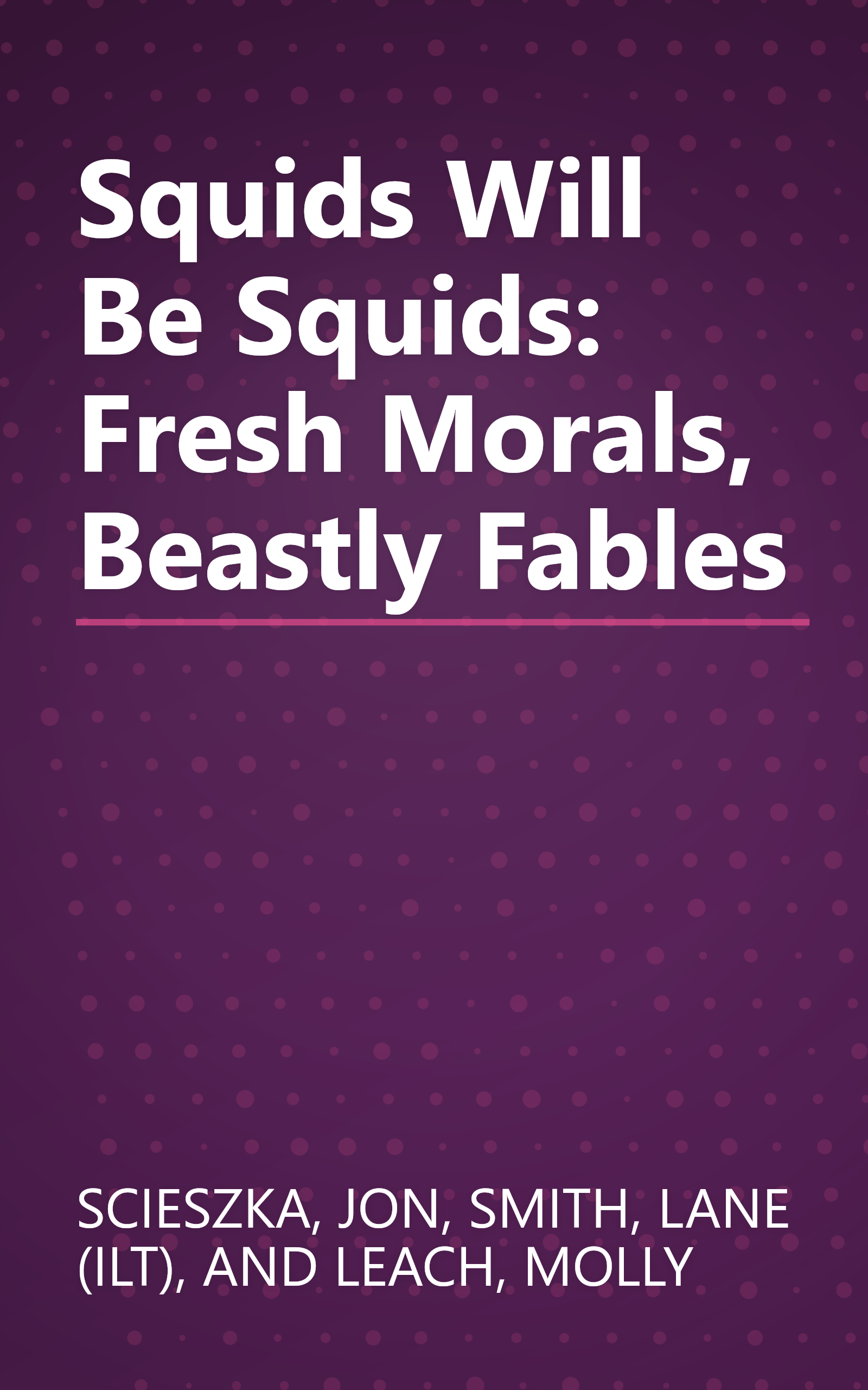 Squids Will Be Squids: Fresh Morals, Beastly Fables book cover
