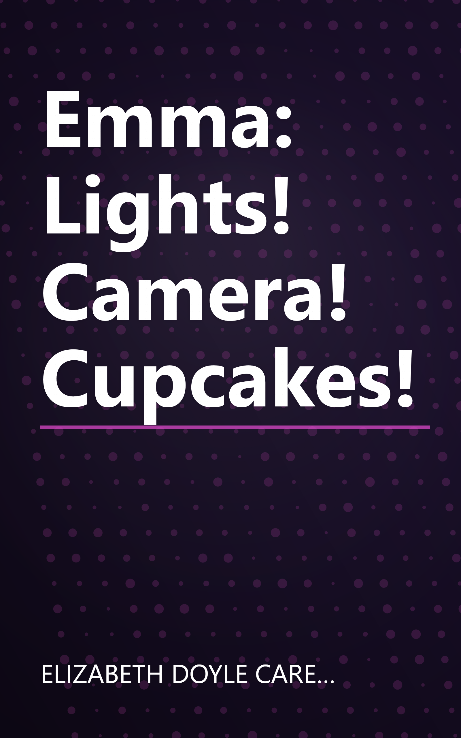 Emma: Lights! Camera! Cupcakes! book cover