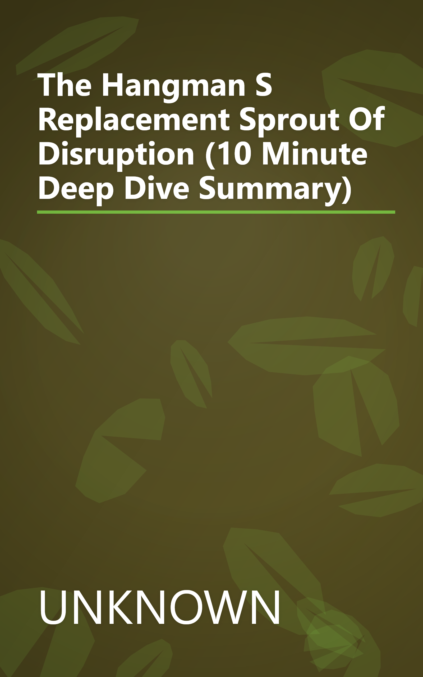 The Hangman S Replacement  Sprout Of Disruption (10 Minute   Deep Dive Summary) book cover