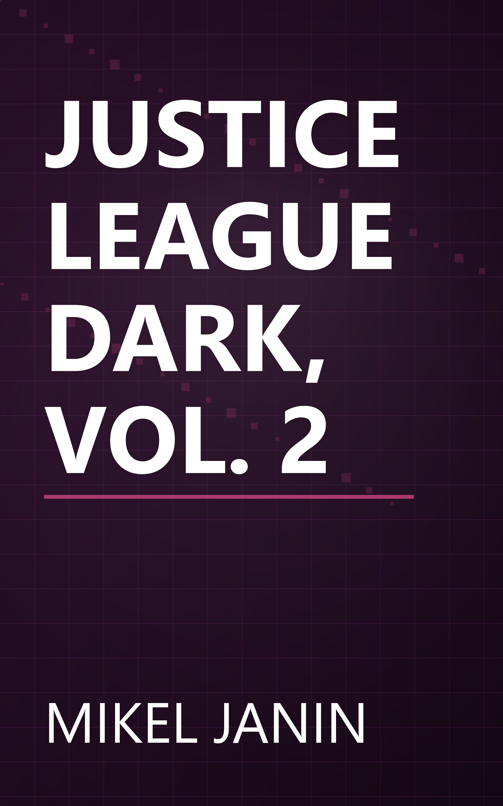 JUSTICE LEAGUE DARK, VOL. 2 book cover