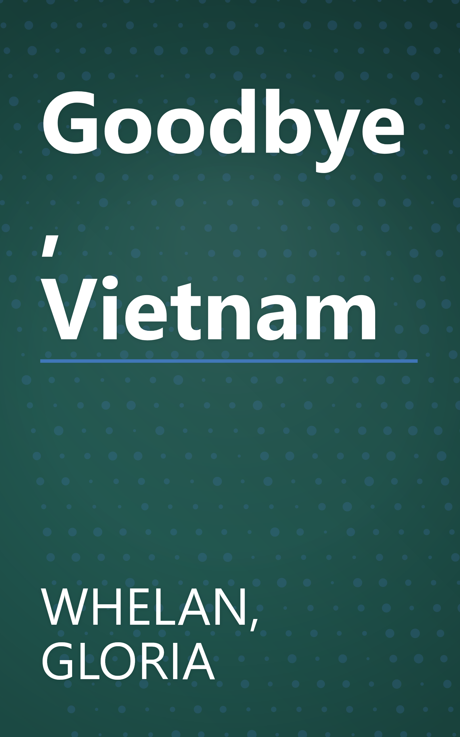 Goodbye, Vietnam book cover