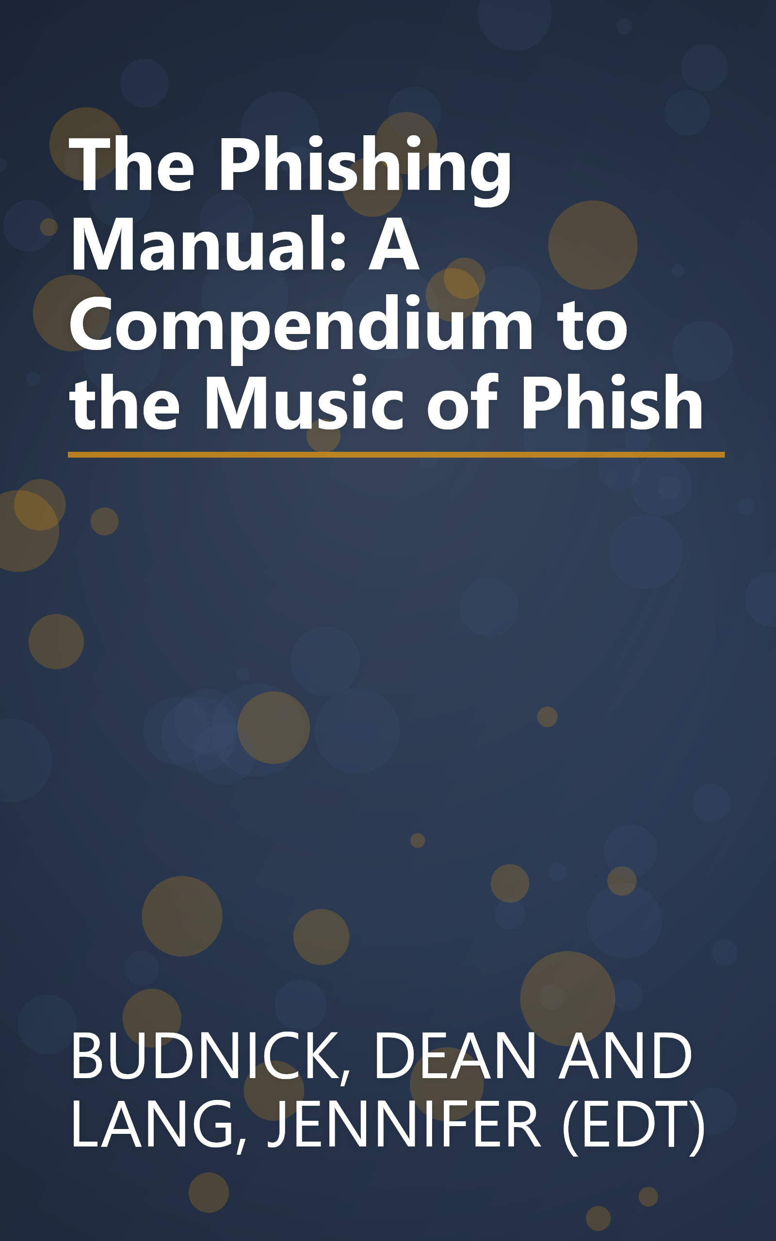 The Phishing Manual: A Compendium to the Music of Phish book cover