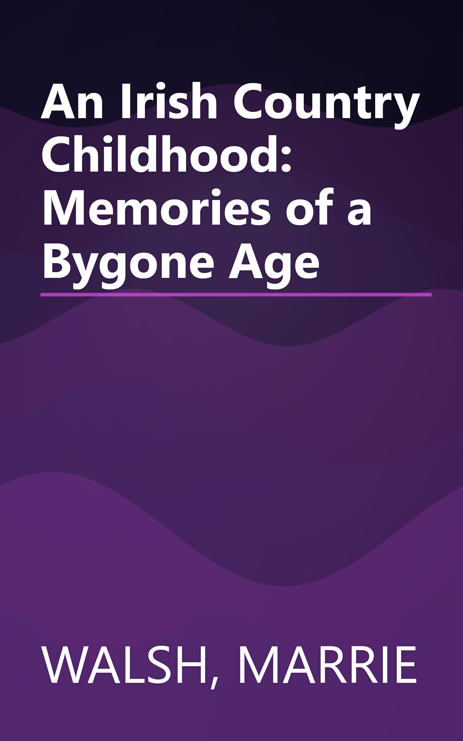 An Irish Country Childhood: Memories of a Bygone Age book cover