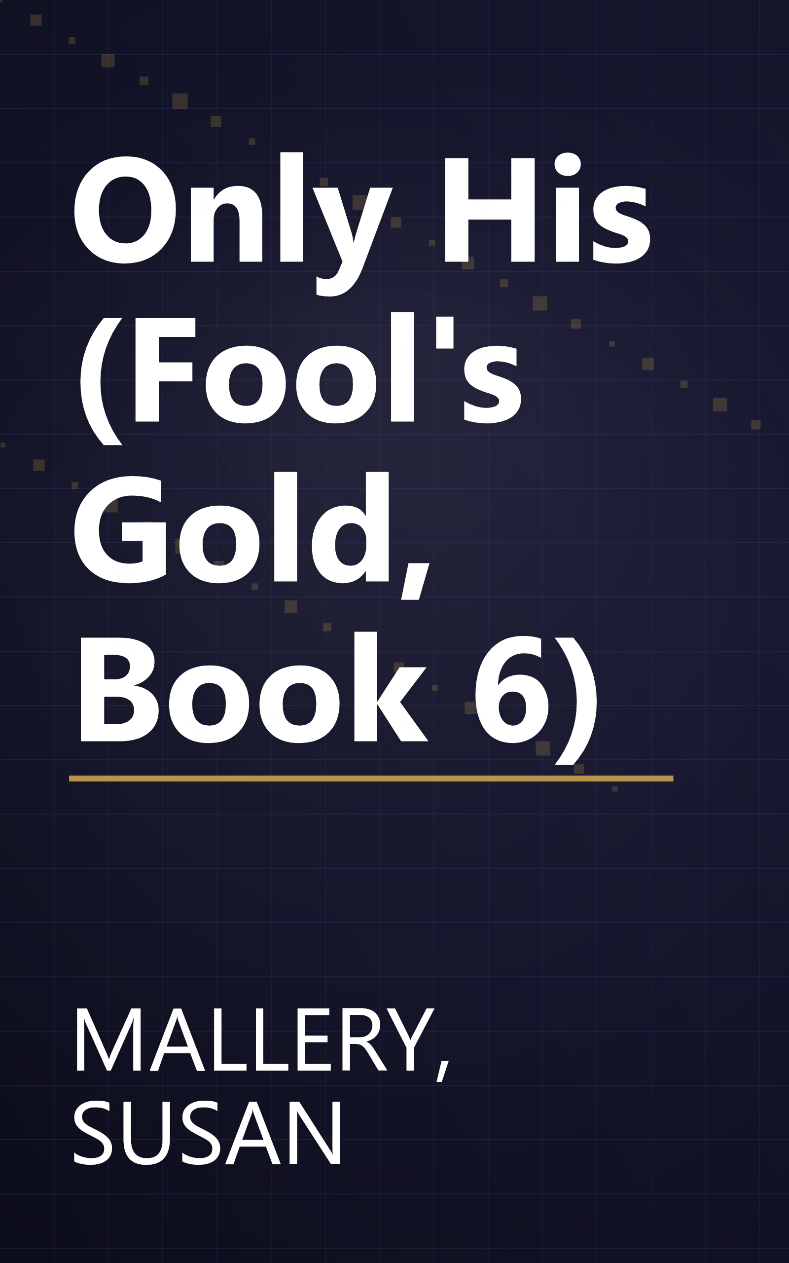 Only His (Fool's Gold, Book 6) book cover