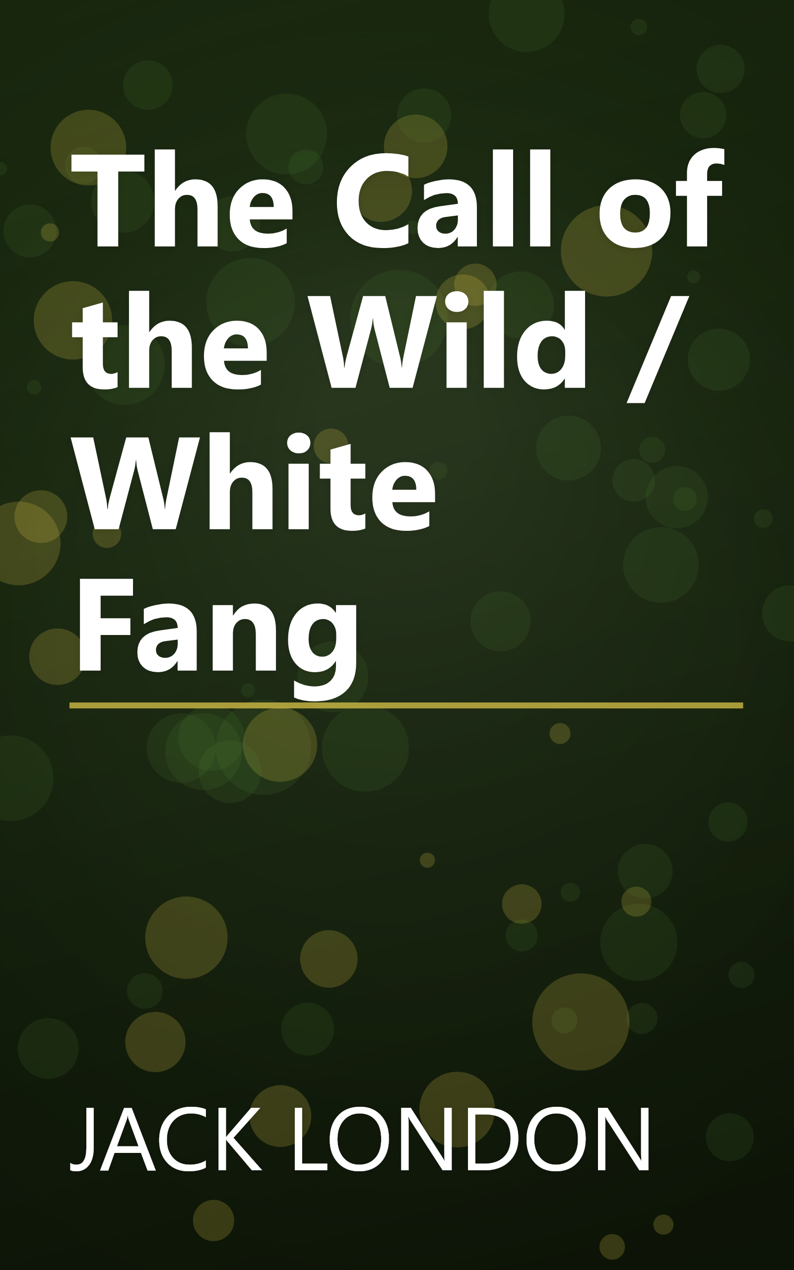 The Call of the Wild / White Fang book cover