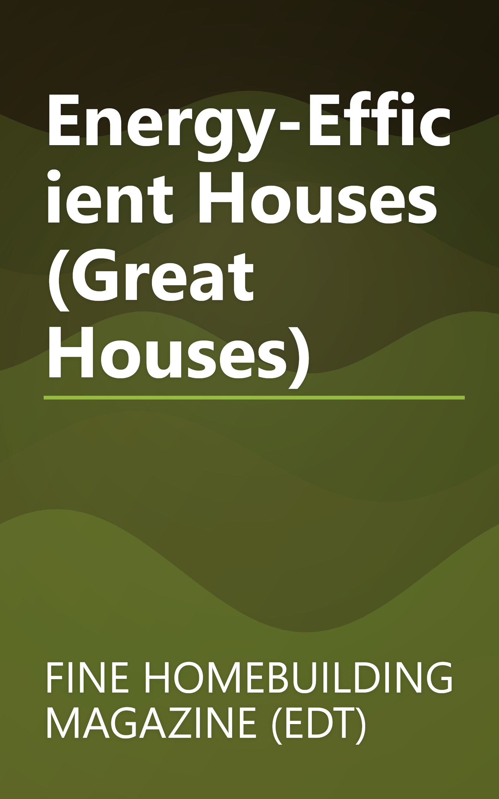 Energy-Efficient Houses (Great Houses) book cover