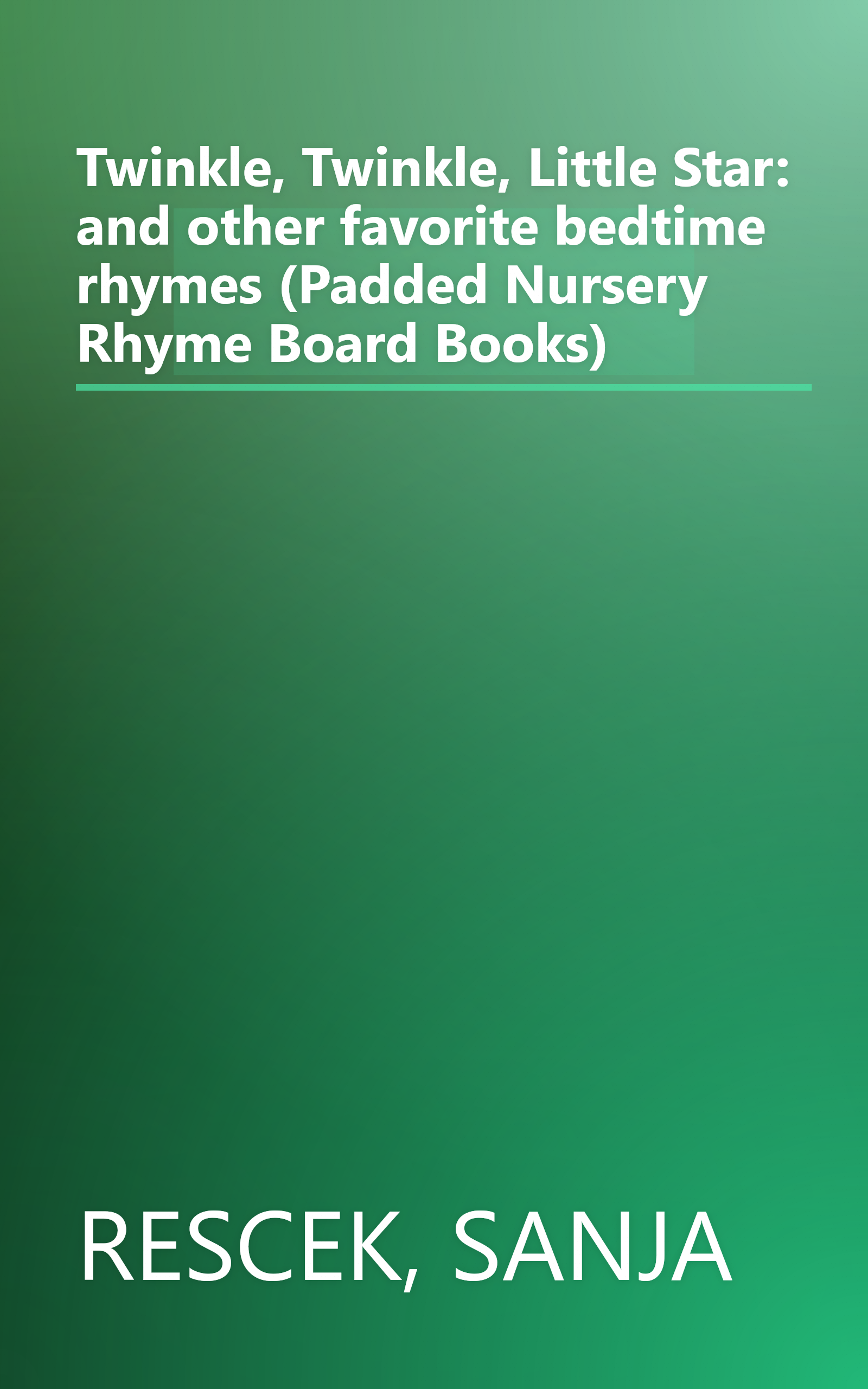 Twinkle, Twinkle, Little Star: and other favorite bedtime rhymes (Padded Nursery Rhyme Board Books) book cover