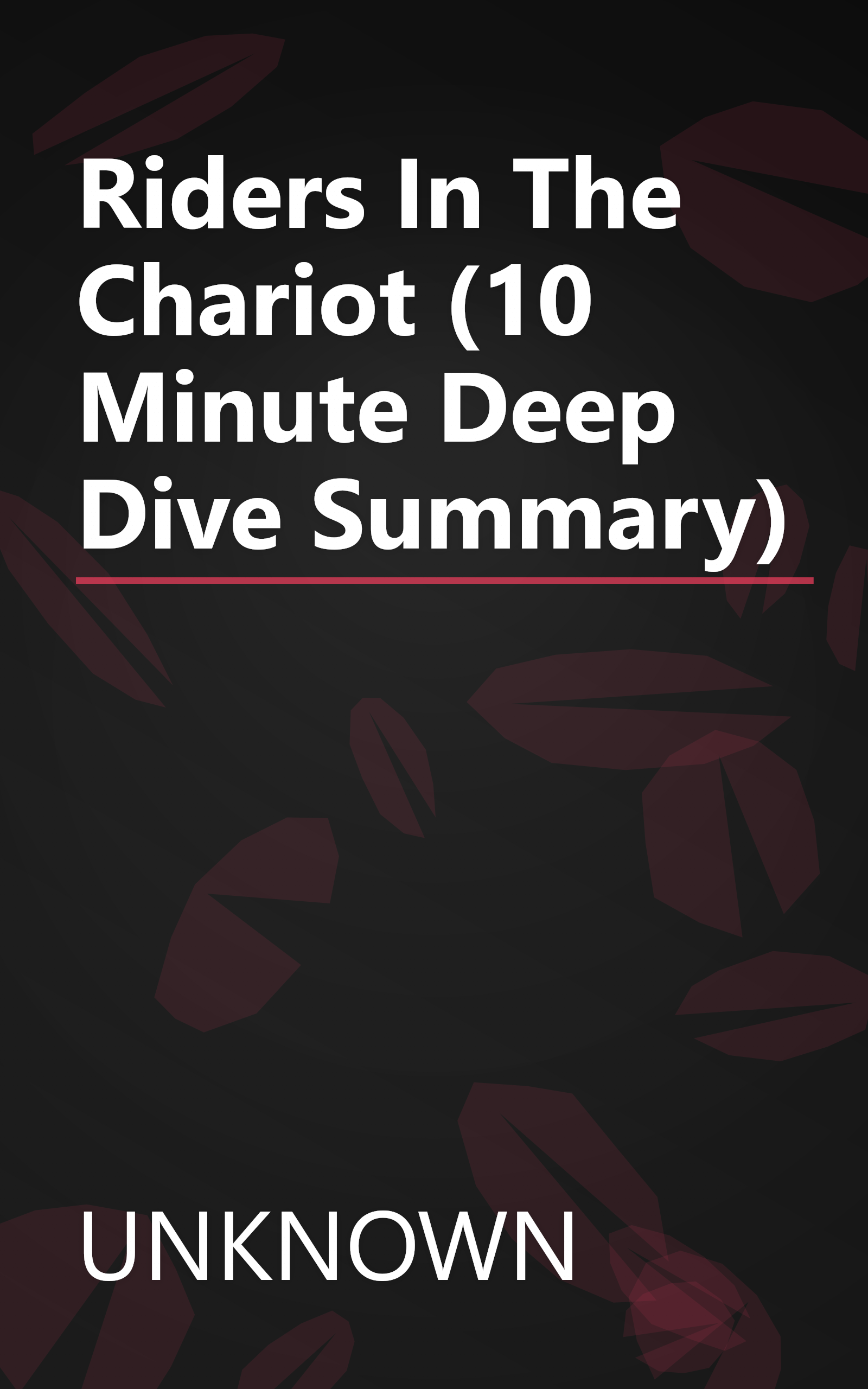 Riders In The Chariot (10 Minute   Deep Dive Summary) book cover