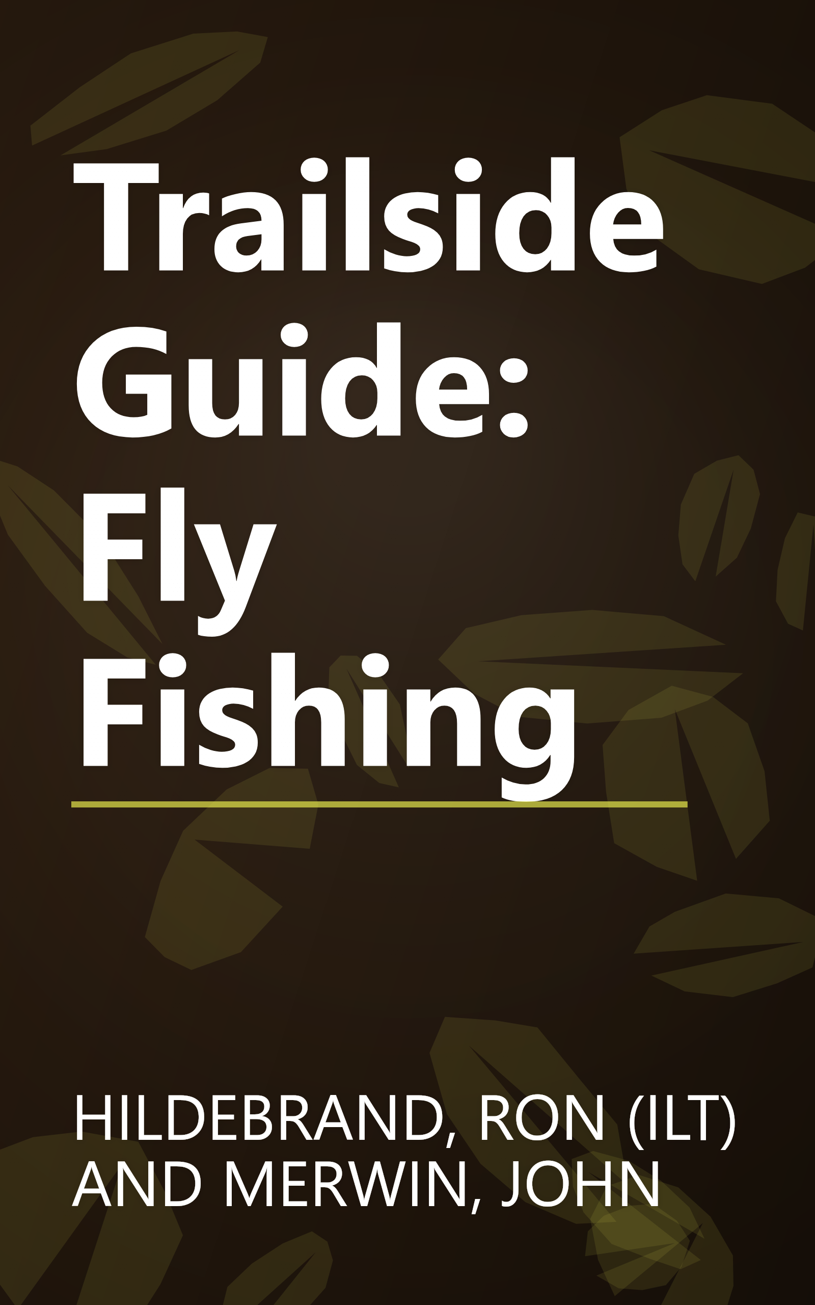 Trailside Guide: Fly Fishing book cover