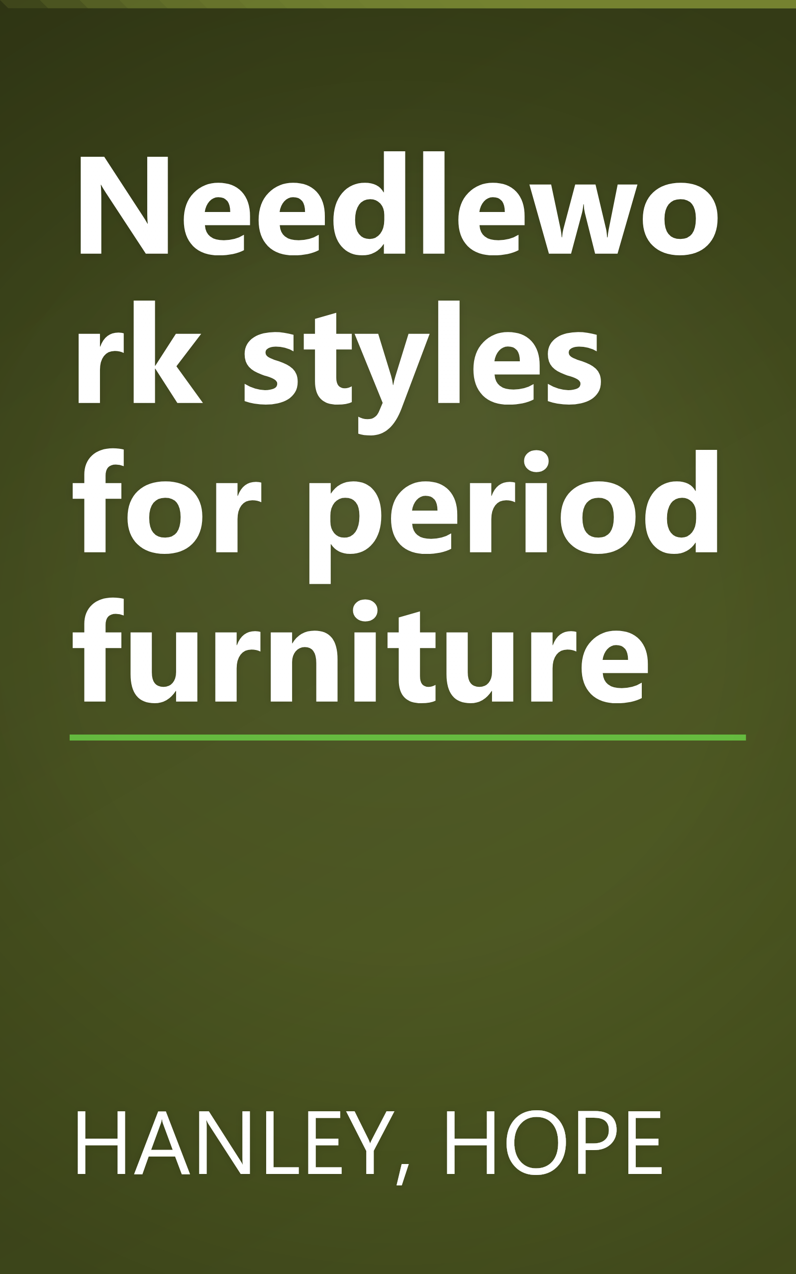 Needlework styles for period furniture book cover