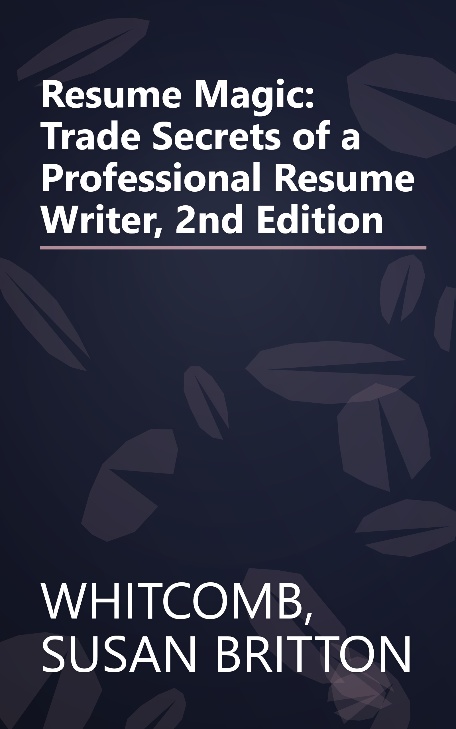 Resume Magic: Trade Secrets of a Professional Resume Writer, 2nd Edition book cover